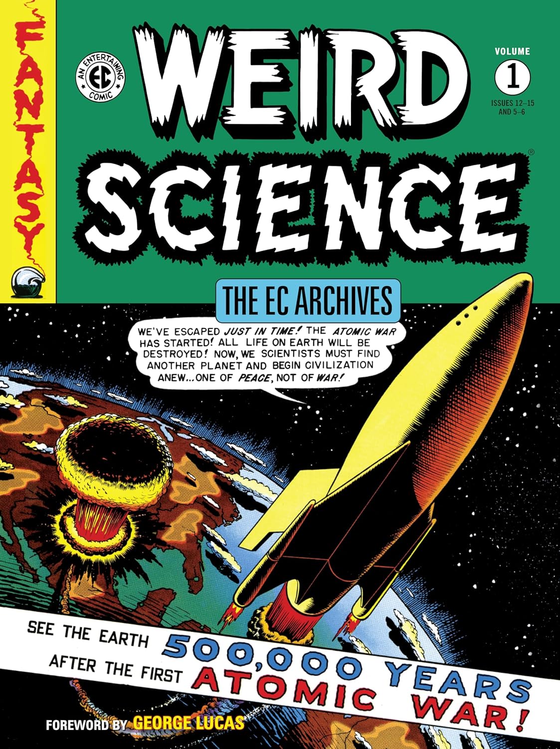 The EC Archives: Weird Science Volume 1: Gaines, Bill, Feldstein, Al ...