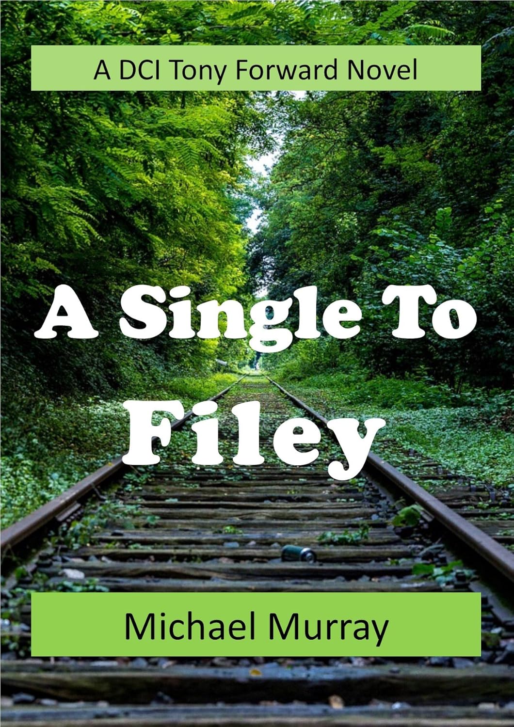 Amazon.com: A Single To Filey: A DCI Tony Forward Novel eBook : Murray ...