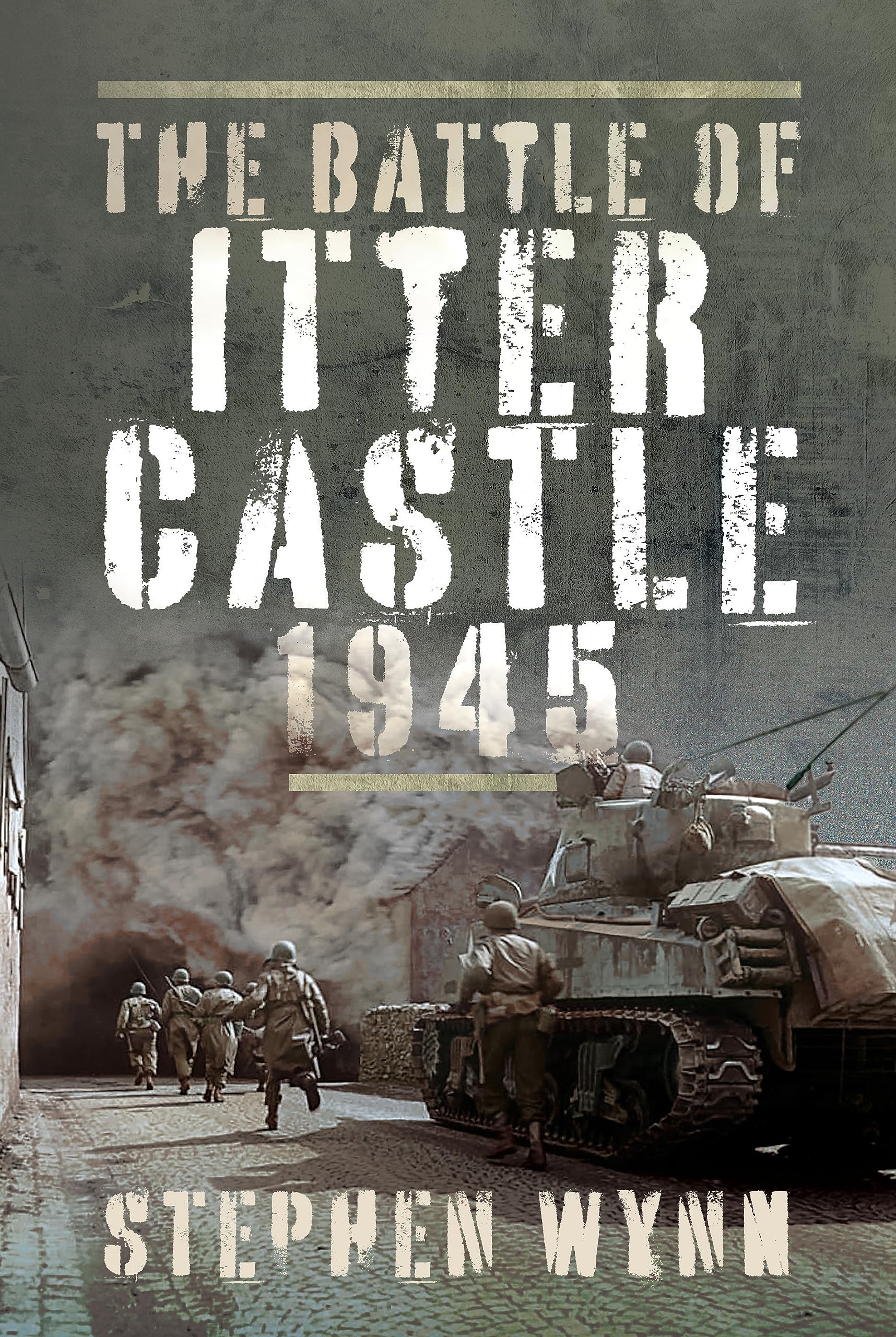 The Battle of Itter Castle, 1945: Wynn, Stephen: 9781399007078: Amazon ...