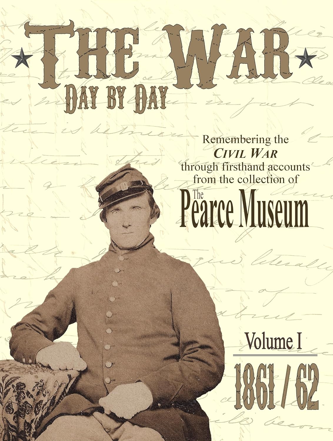 The War: Day By Day Volume I: Holly Beasley Wait, Allison Chew Syltie ...
