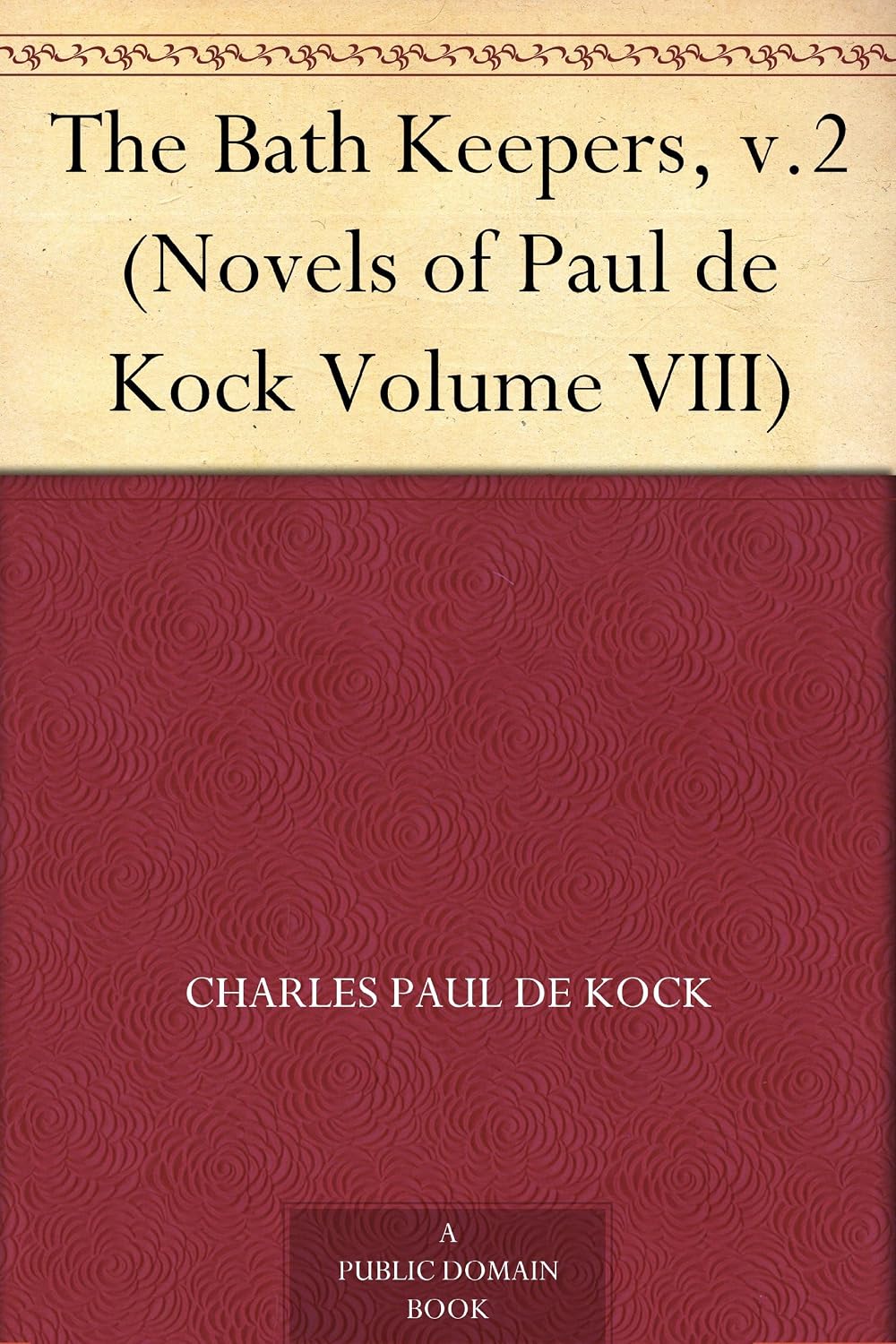 Amazon.com: The Bath Keepers, v.2 (Novels of Paul de Kock Volume VIII ...
