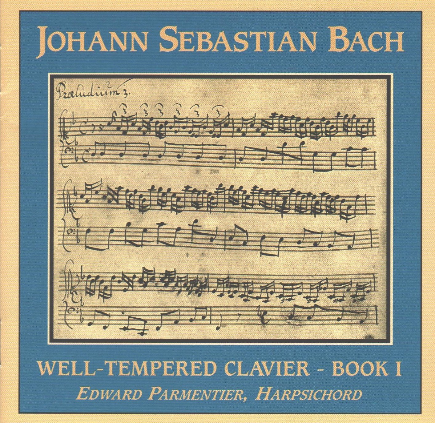 Bach, Johann Sebastian, Edward Parmentier - Well-Tempered Clavier 1 ...