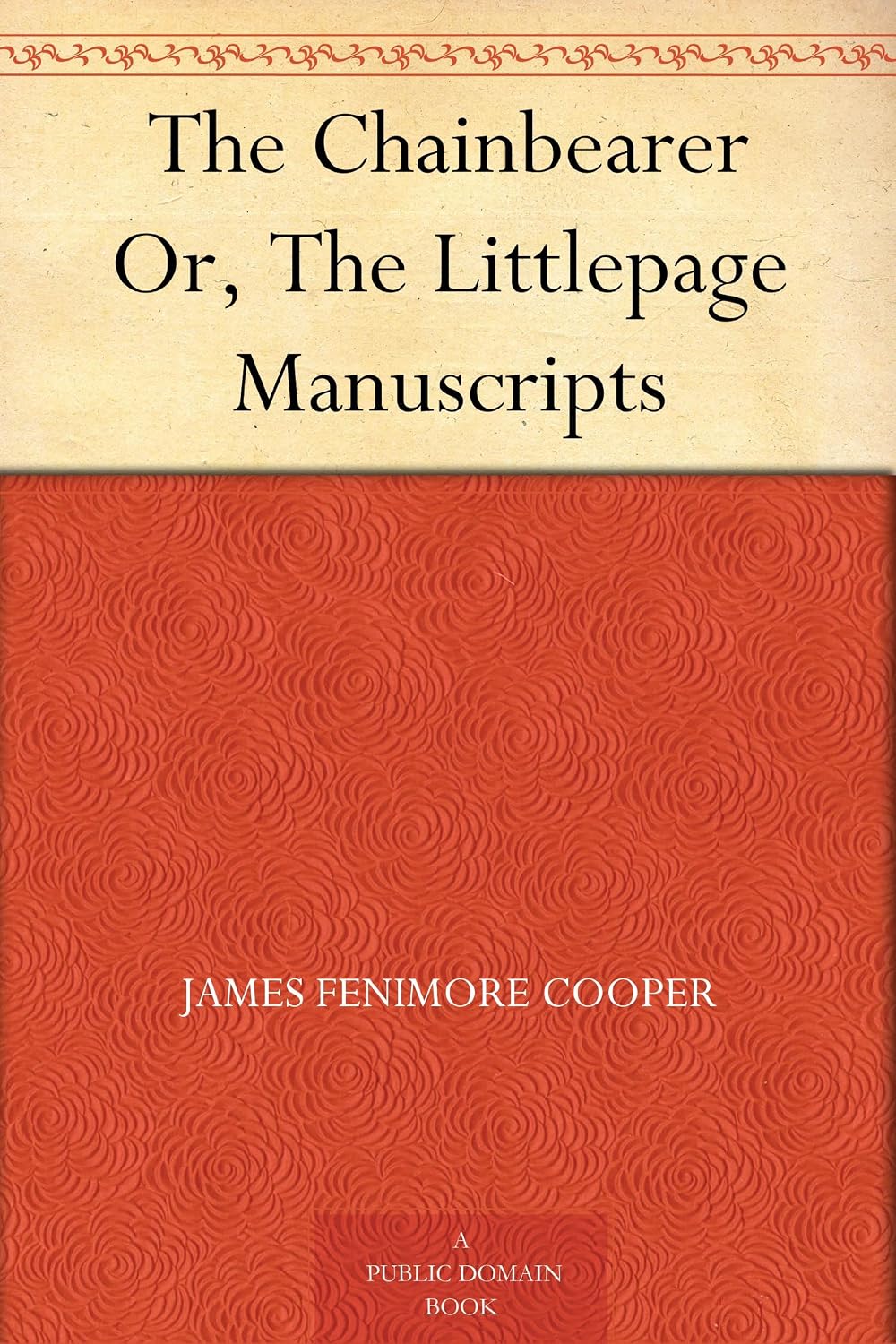 The Chainbearer Or, The Littlepage Manuscripts - Kindle edition by ...
