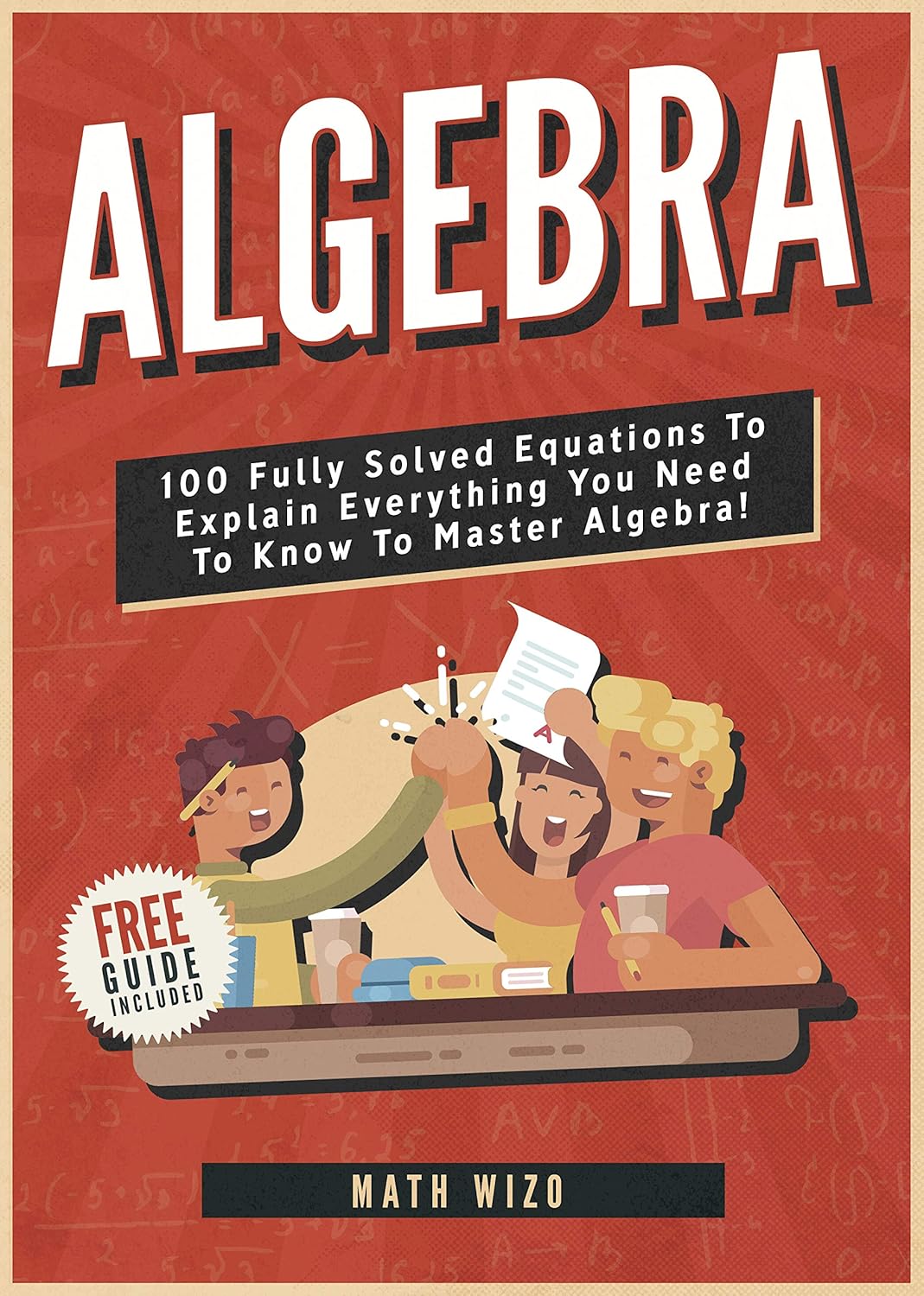 Amazon | Algebra: 100 Fully Solved Equations To Explain Everything You ...