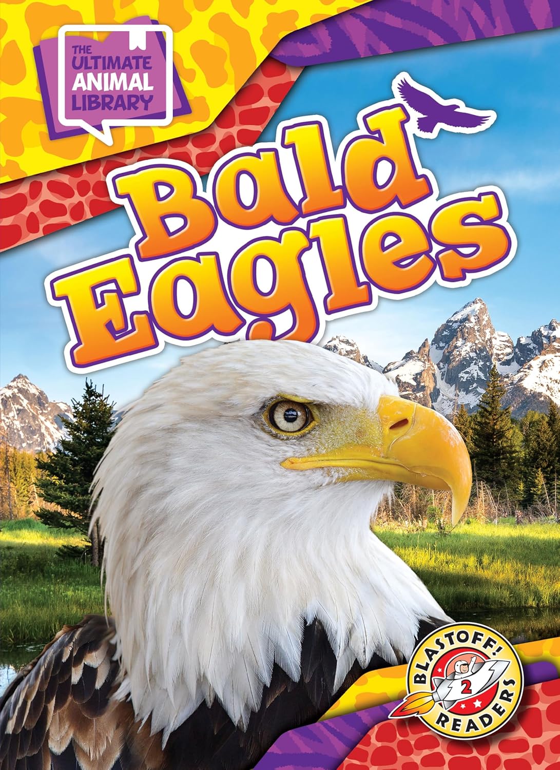 Bald Eagles - The Ultimate Animal Library Series, Beginners Nonfiction ...