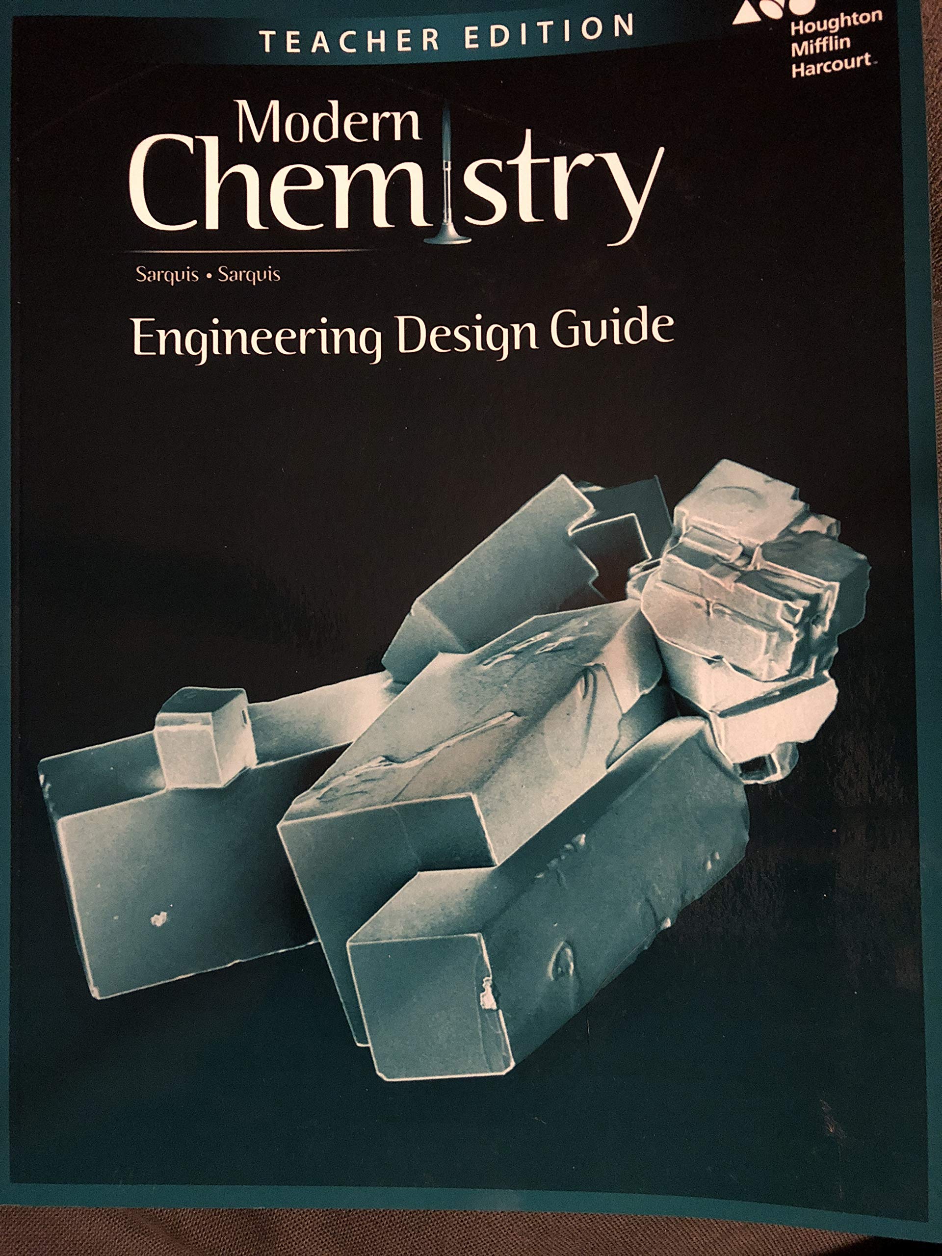 Engineering Guide Teacher Edition (HMH Modern Chemistry): Houghton ...