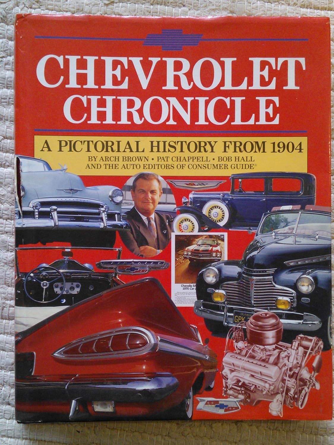 Chevrolet Chronicle: A Pictorial History from 1904: Consumer Guide ...
