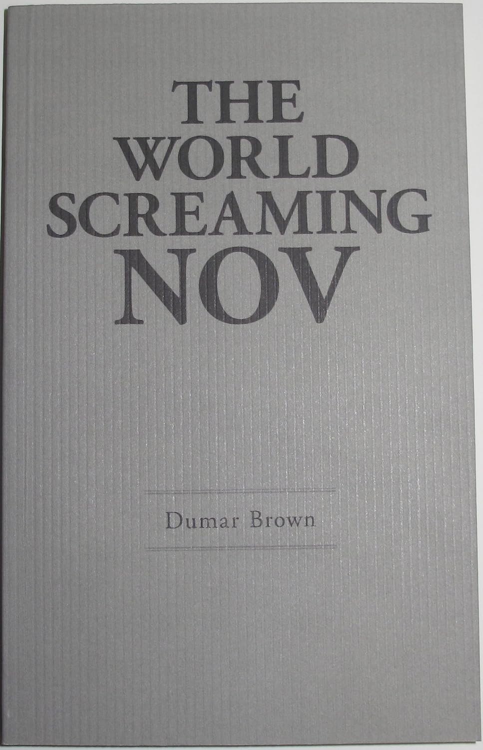 The World Screaming Nov: Dumar Brown, Newkirk Editeur: 9781605854274 ...