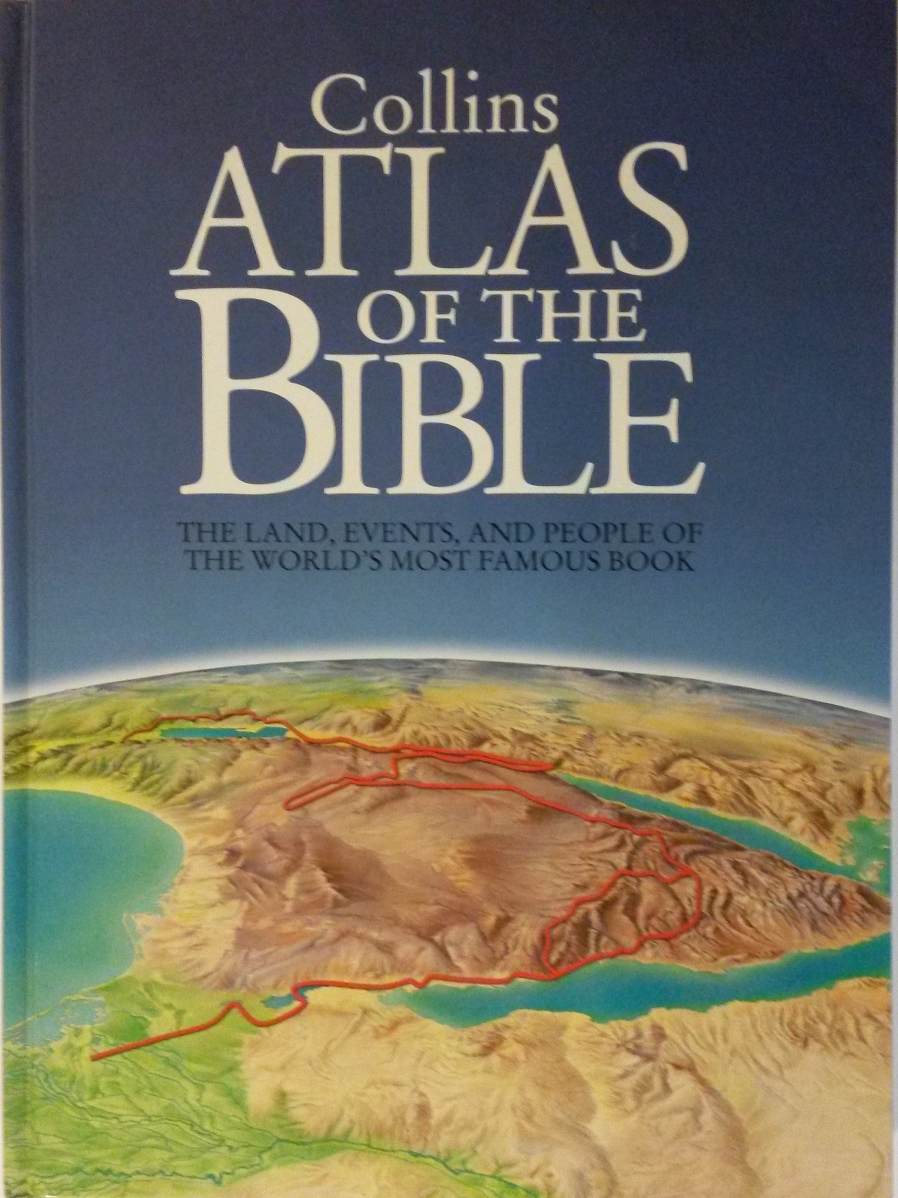 Collins Atlas of the Bible: James Pritchard, James Pritchard ...