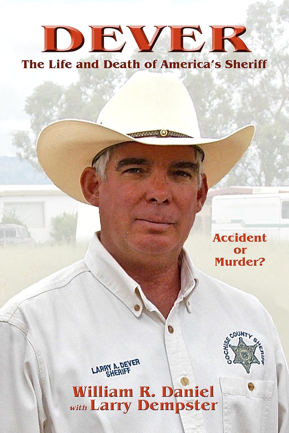 Amazon.com: Dever: The Life and Death of America's Sheriff Accident or ...