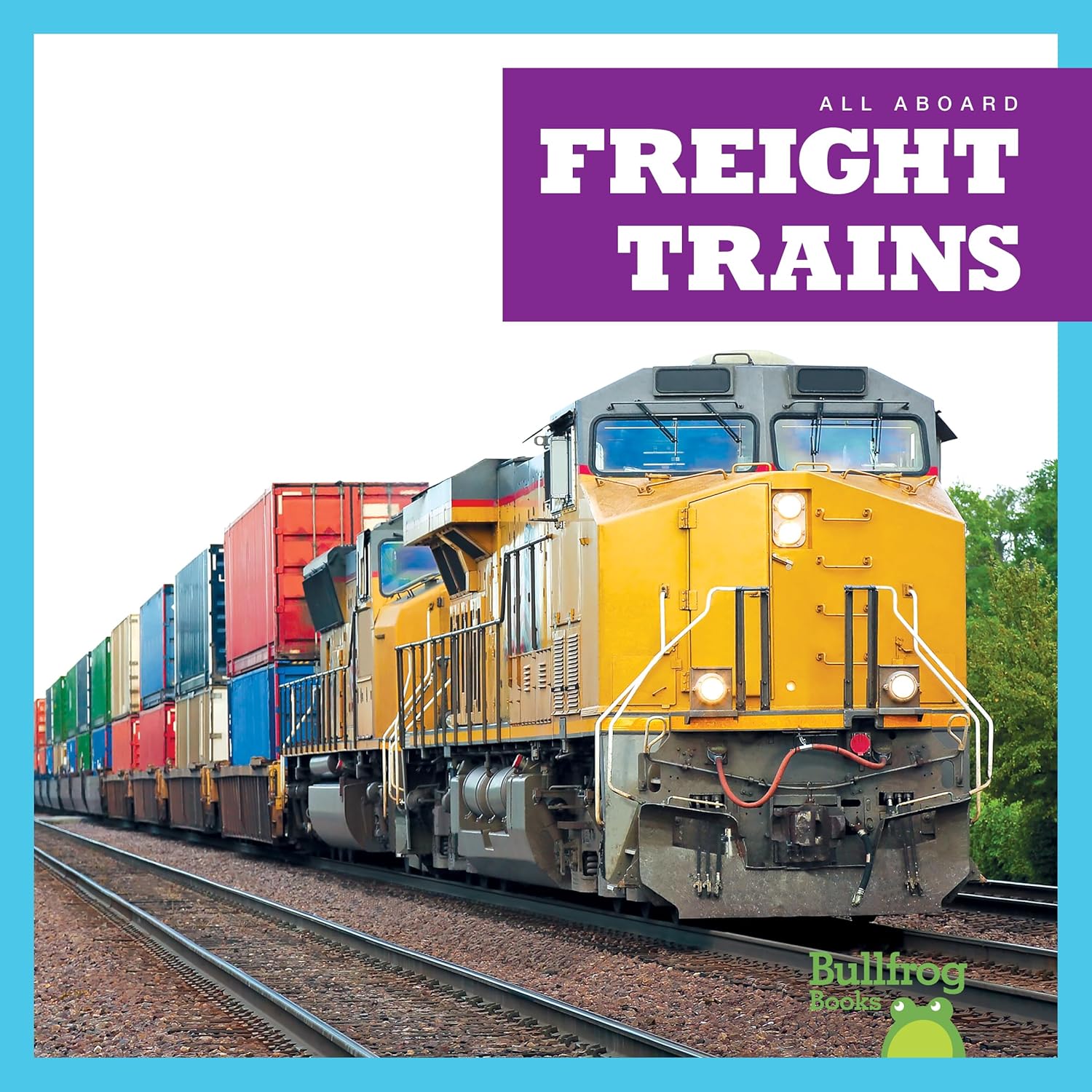 Freight Trains (Bullfrog Books: All Aboard): Jenna Lee Gleisner ...