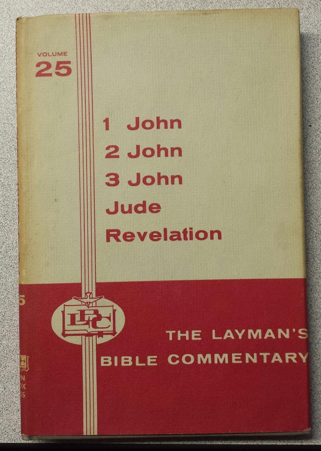 The Layman's Bible Commentary Volume 25 : The First, SEcond, and Third ...
