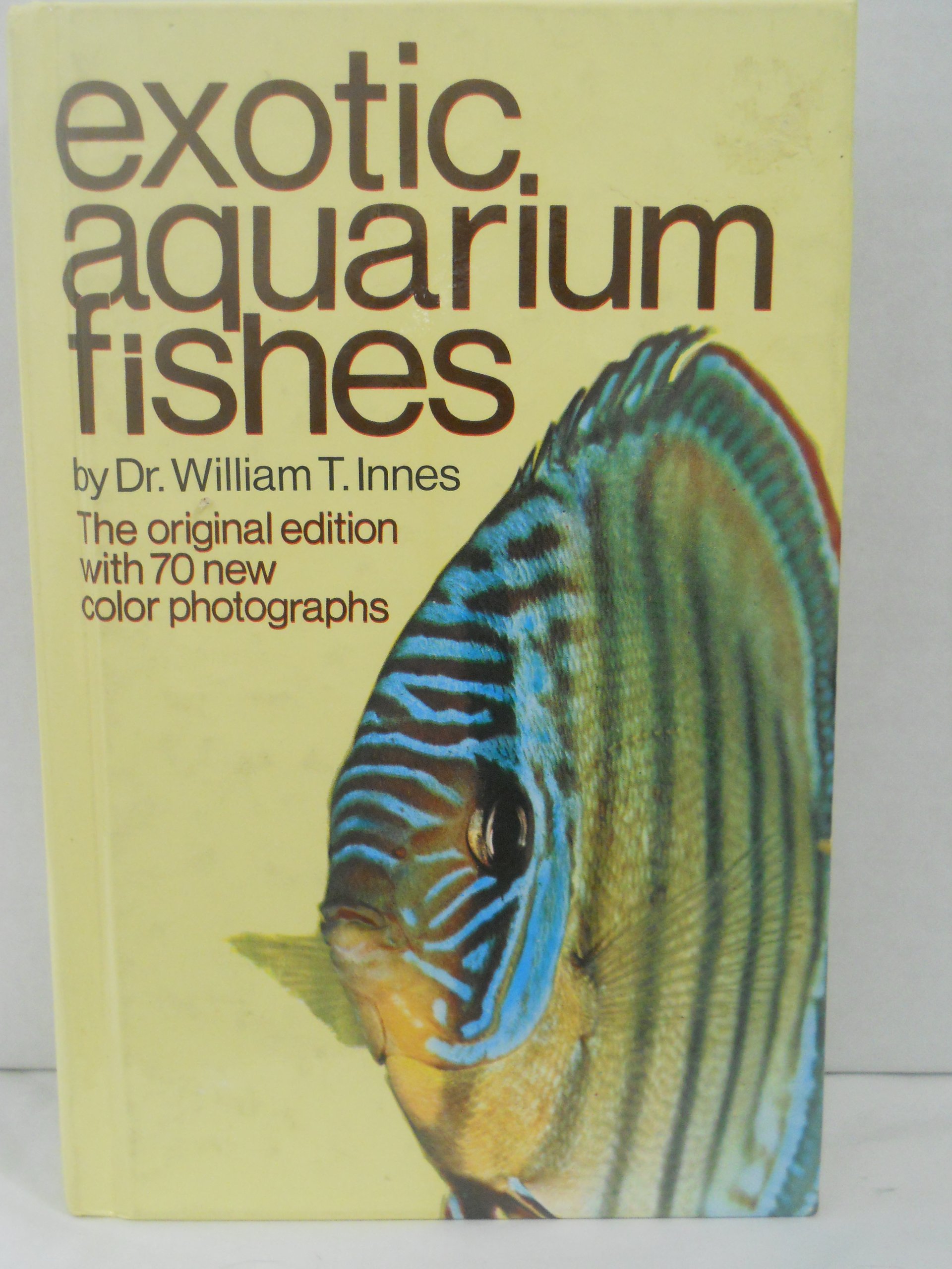 Exotic Aquarium Fishes: William T. Innes: 9780876660904: Amazon.com: Books