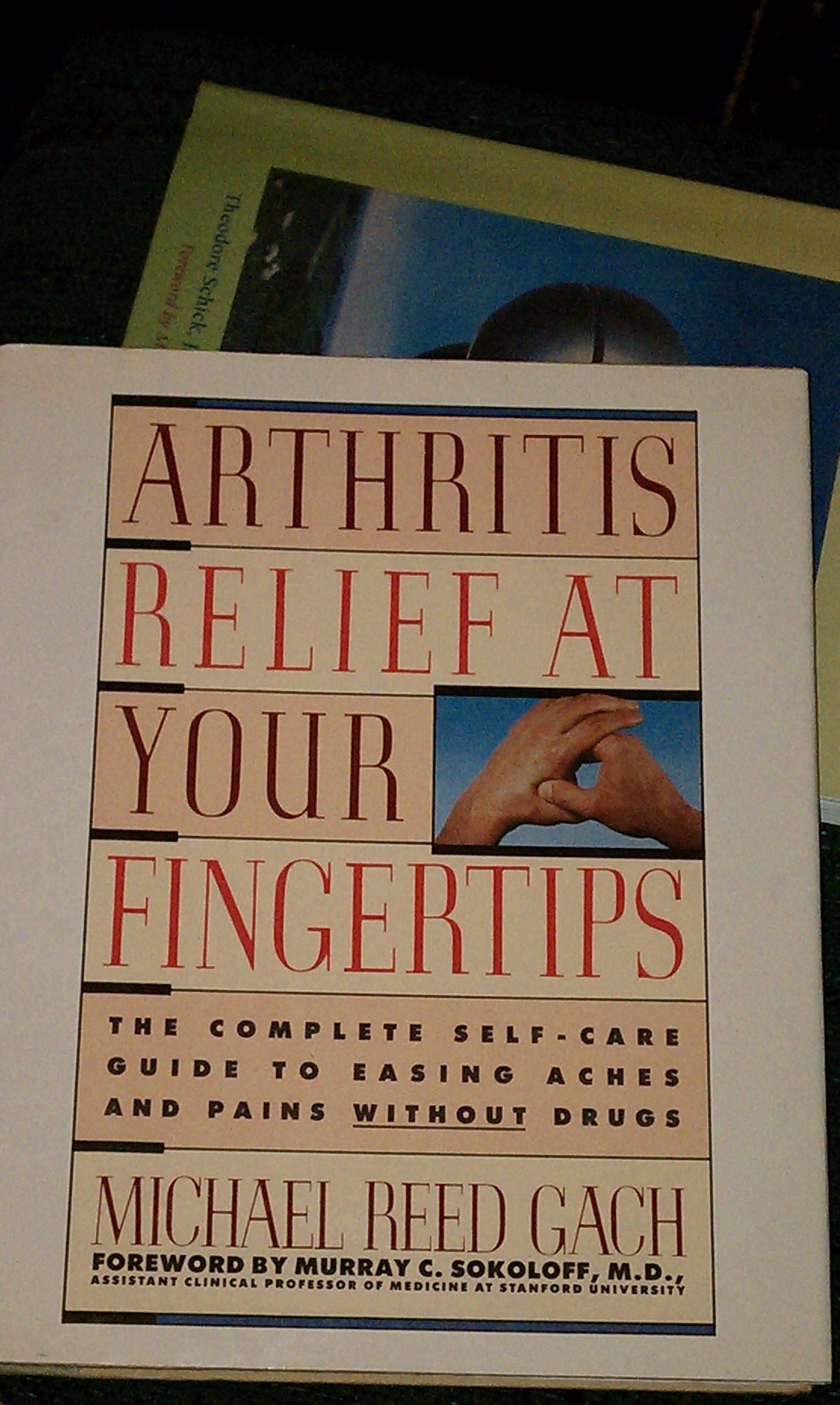 Arthritis Relief at Your Fingertips: The Complete Self-Care Guide for ...