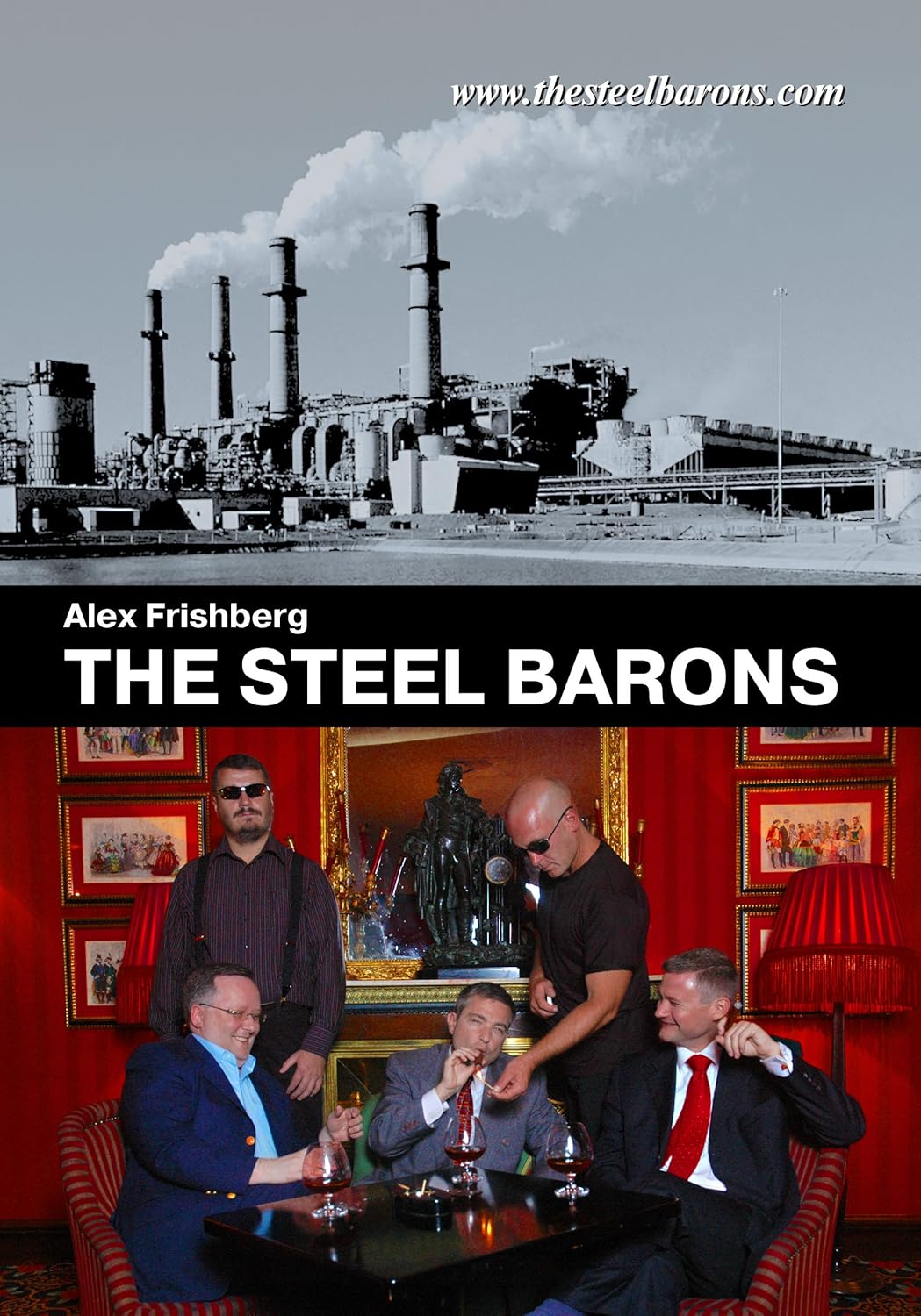 Amazon.com: The Steel Barons: A Gritty True Story of Corruption, Crime ...