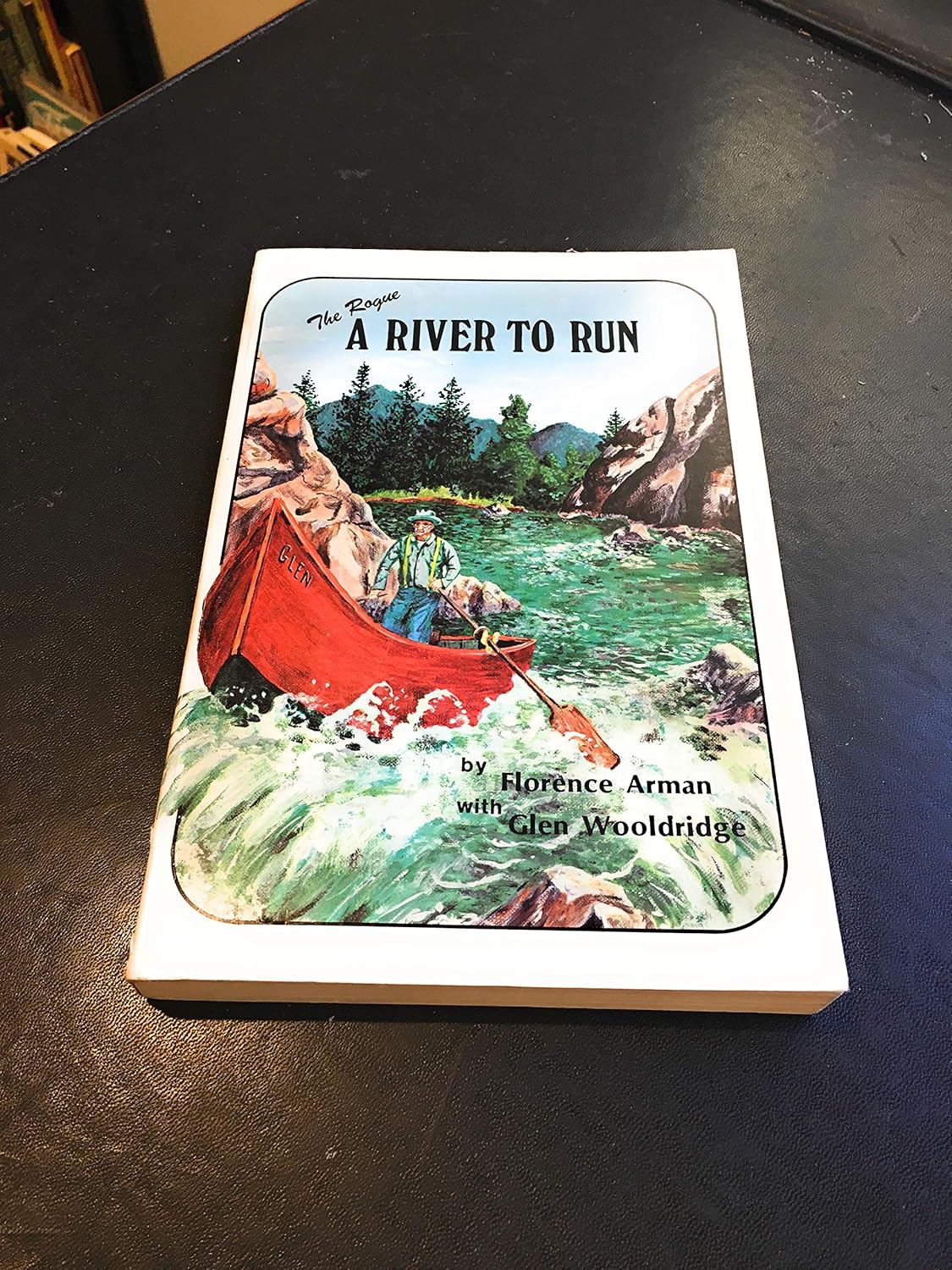 The Rogue : A River to Run (The Story of Pioneer Whitewater River ...