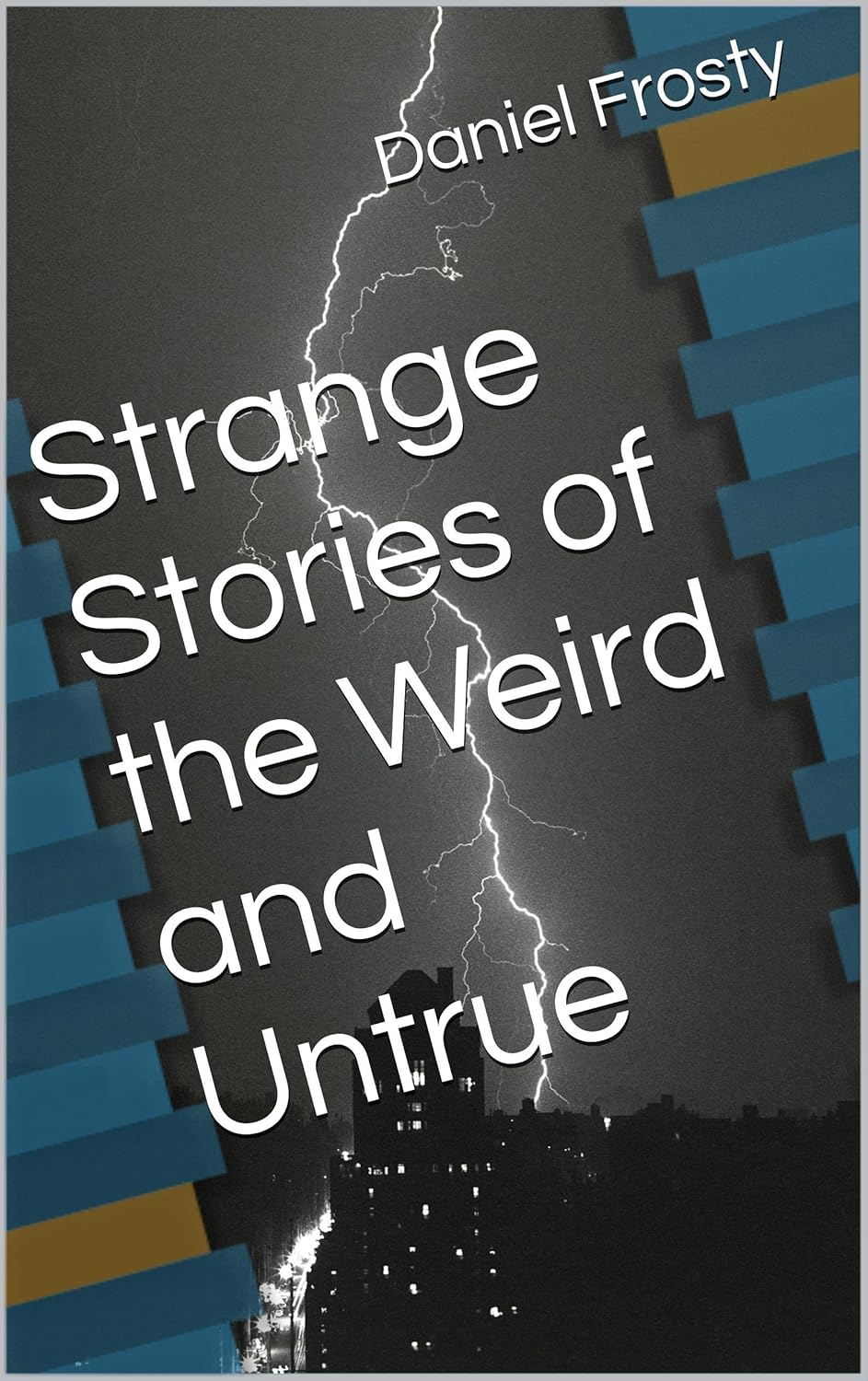 Amazon.com: Strange Stories of the Weird and Untrue (Strange Tales of ...
