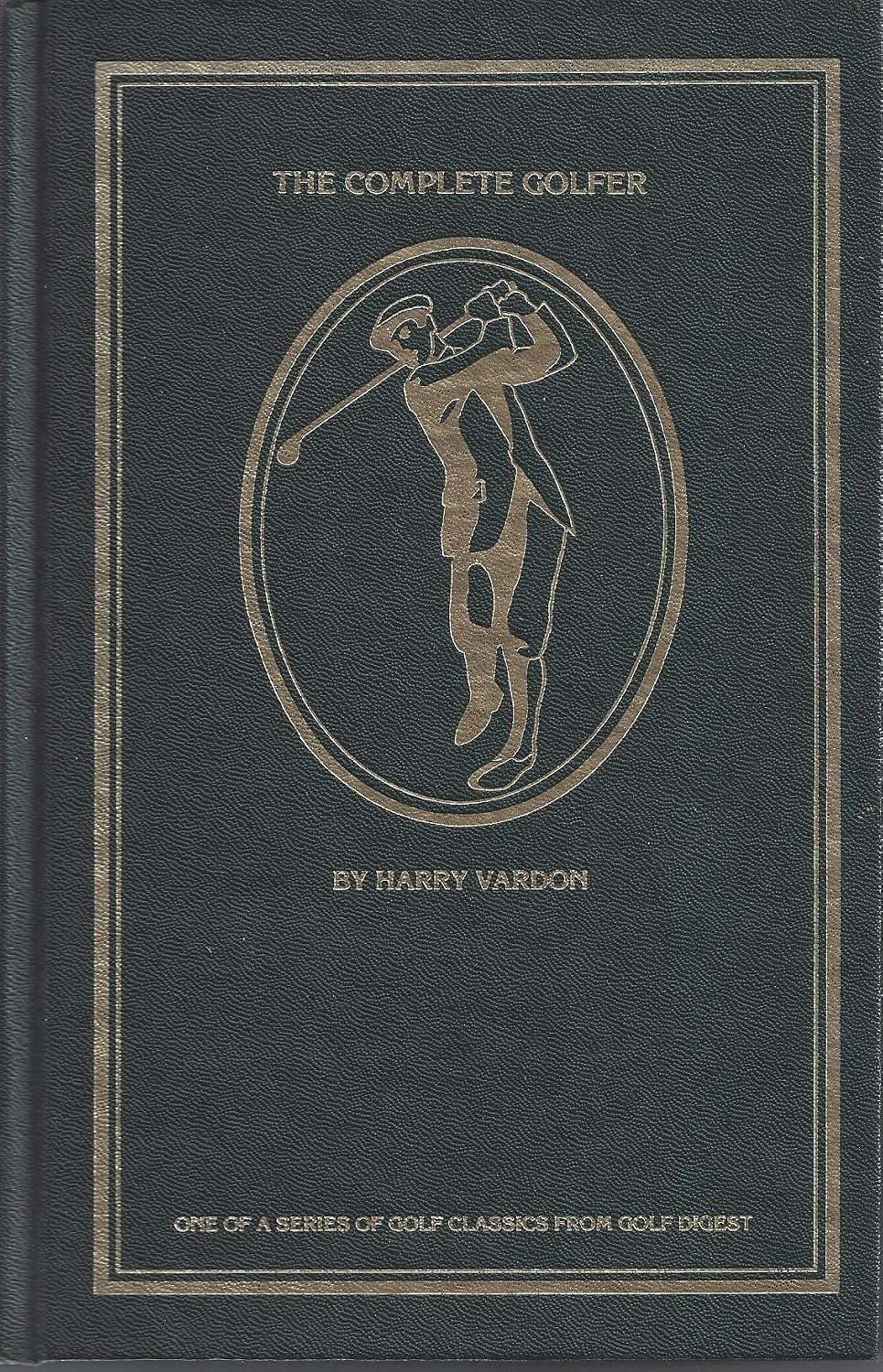 The Complete Golfer: Vardon, Harry: 9780405093715: Amazon.com: Books