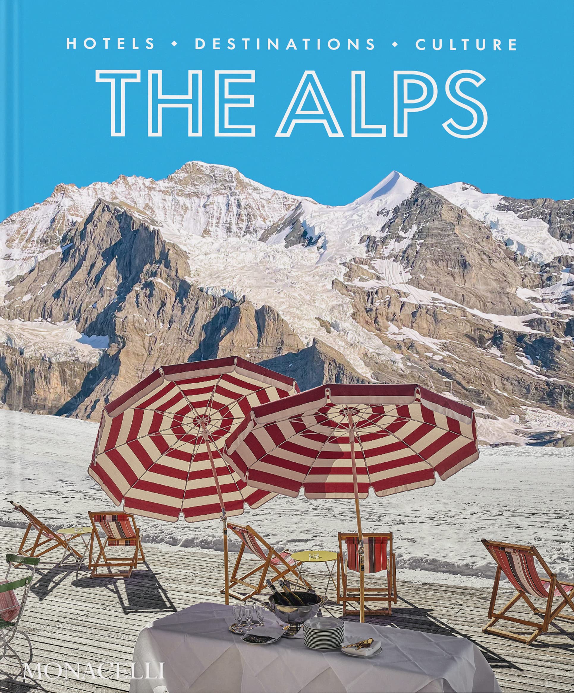The Alps: Hotels, Destinations, Culture: Amazon.co.uk: Schoellgen ...