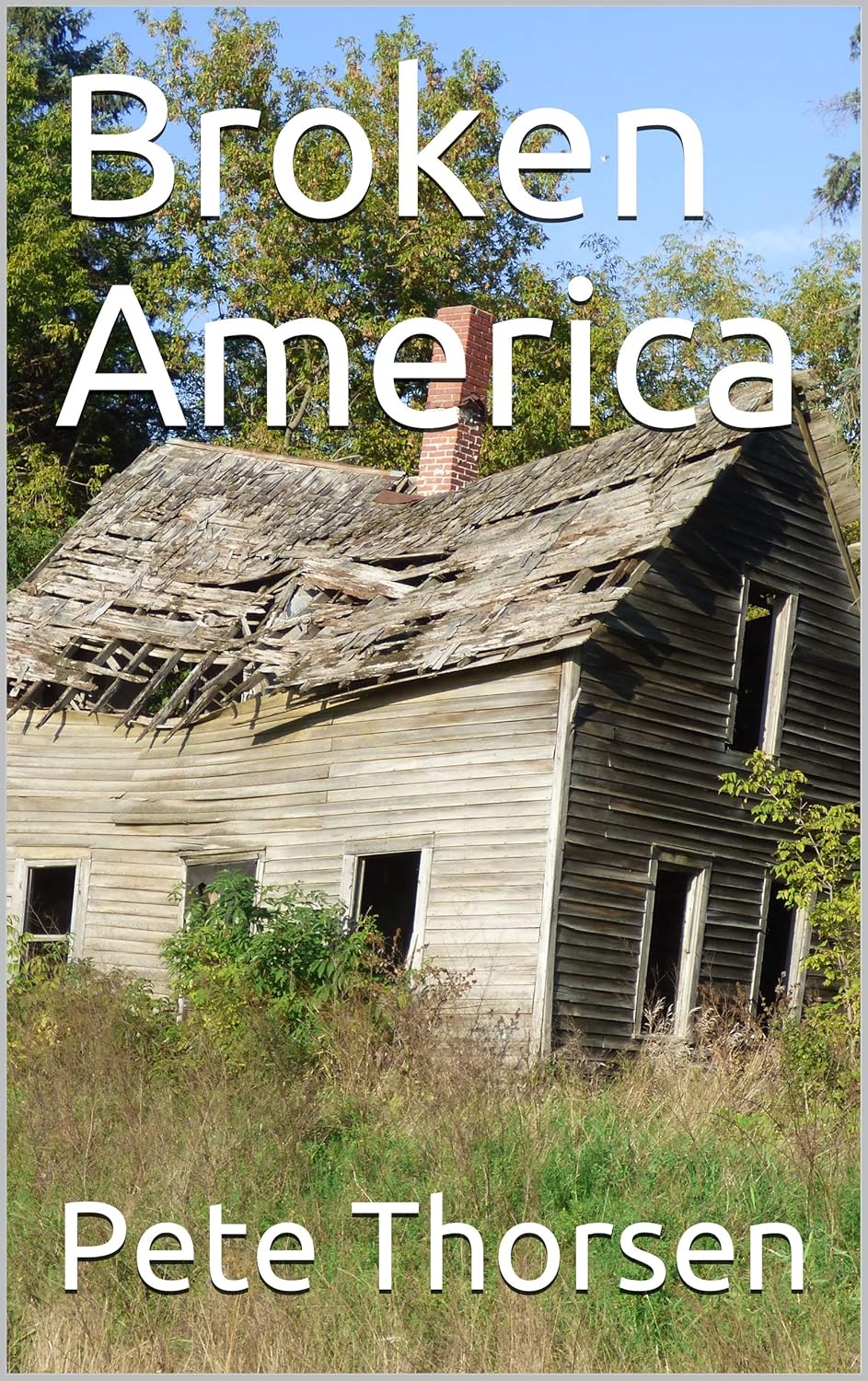Amazon.com: Broken America eBook : Thorsen, Pete: Kindle Store