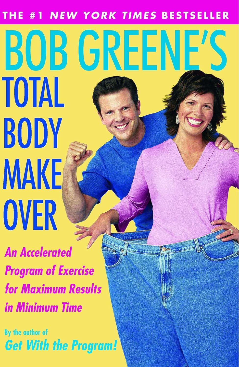 Bob Greene's Total Body Makeover: An Accelerated Program of Exercise ...