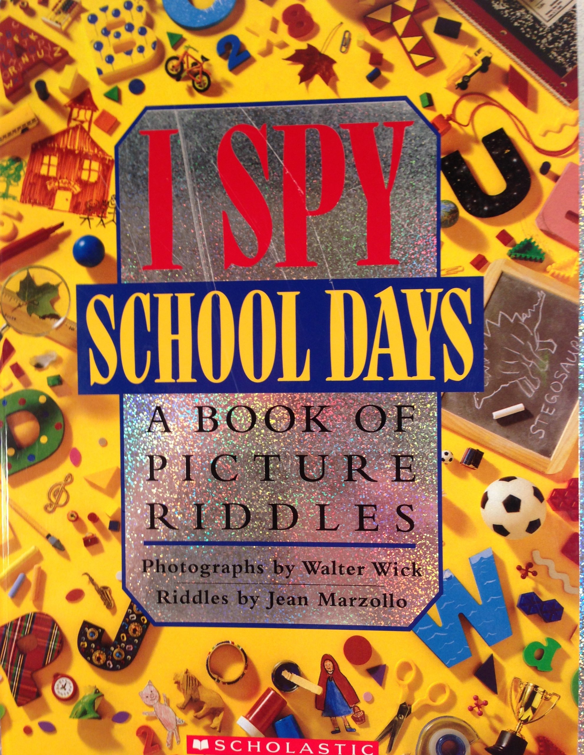 I Spy School Days: A Book of Picture Riddles: Jean Marzollo, Walter ...