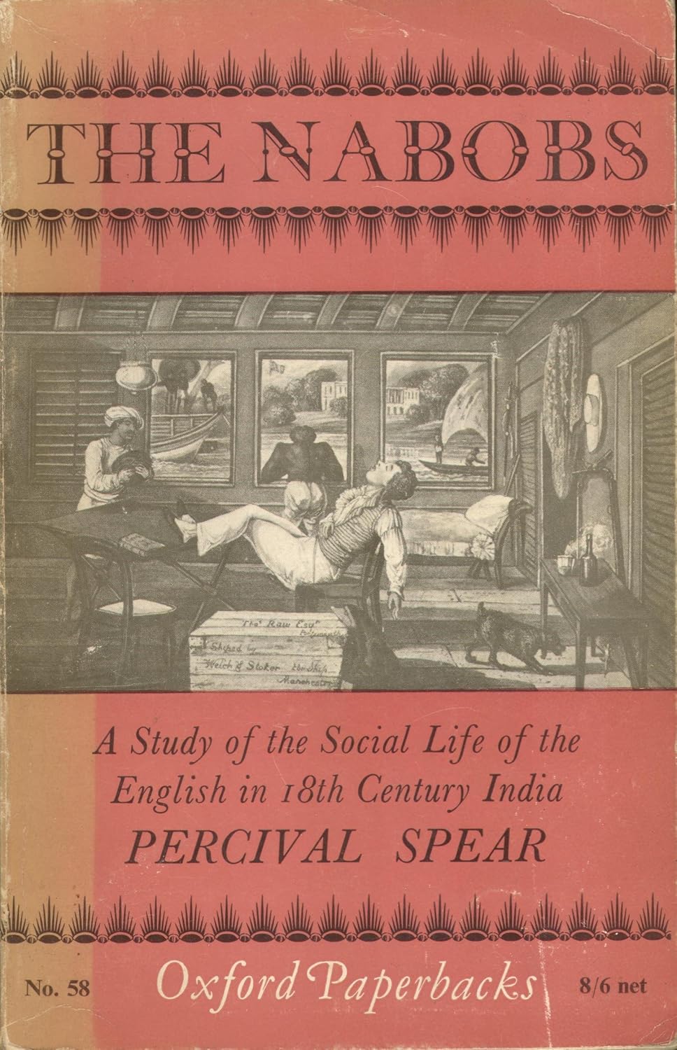 The Nabobs - A Study of the Social Life of the English in 18th Century ...