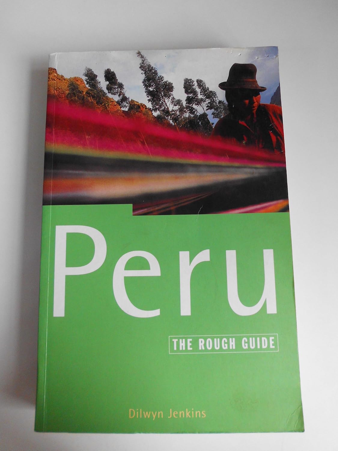 Peru: The Rough Guide, First Edition: Jenkins, Dilwyn: 9781858281421 ...