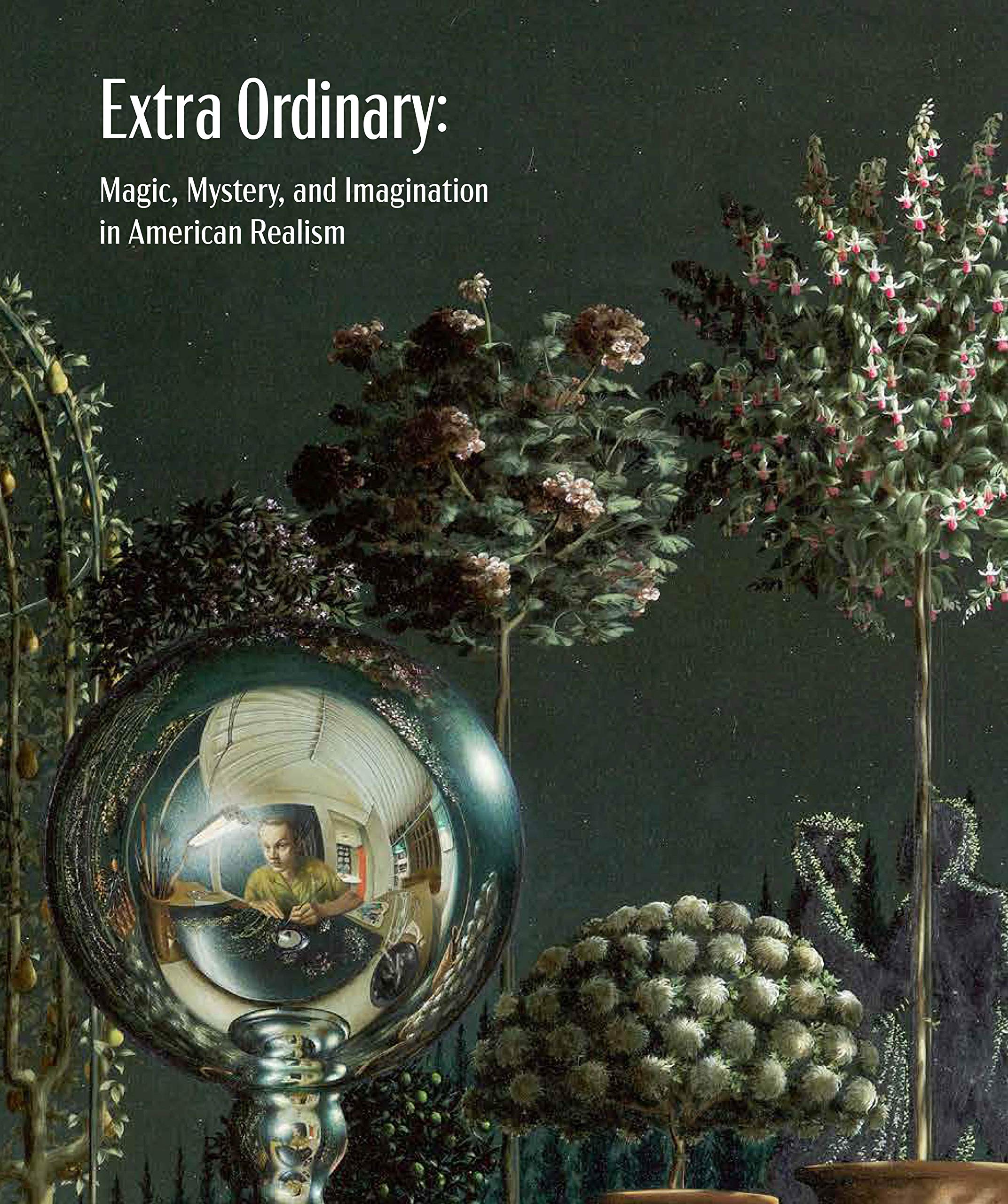 Extra Ordinary: Magic, Mystery and Imagination in American Realism ...