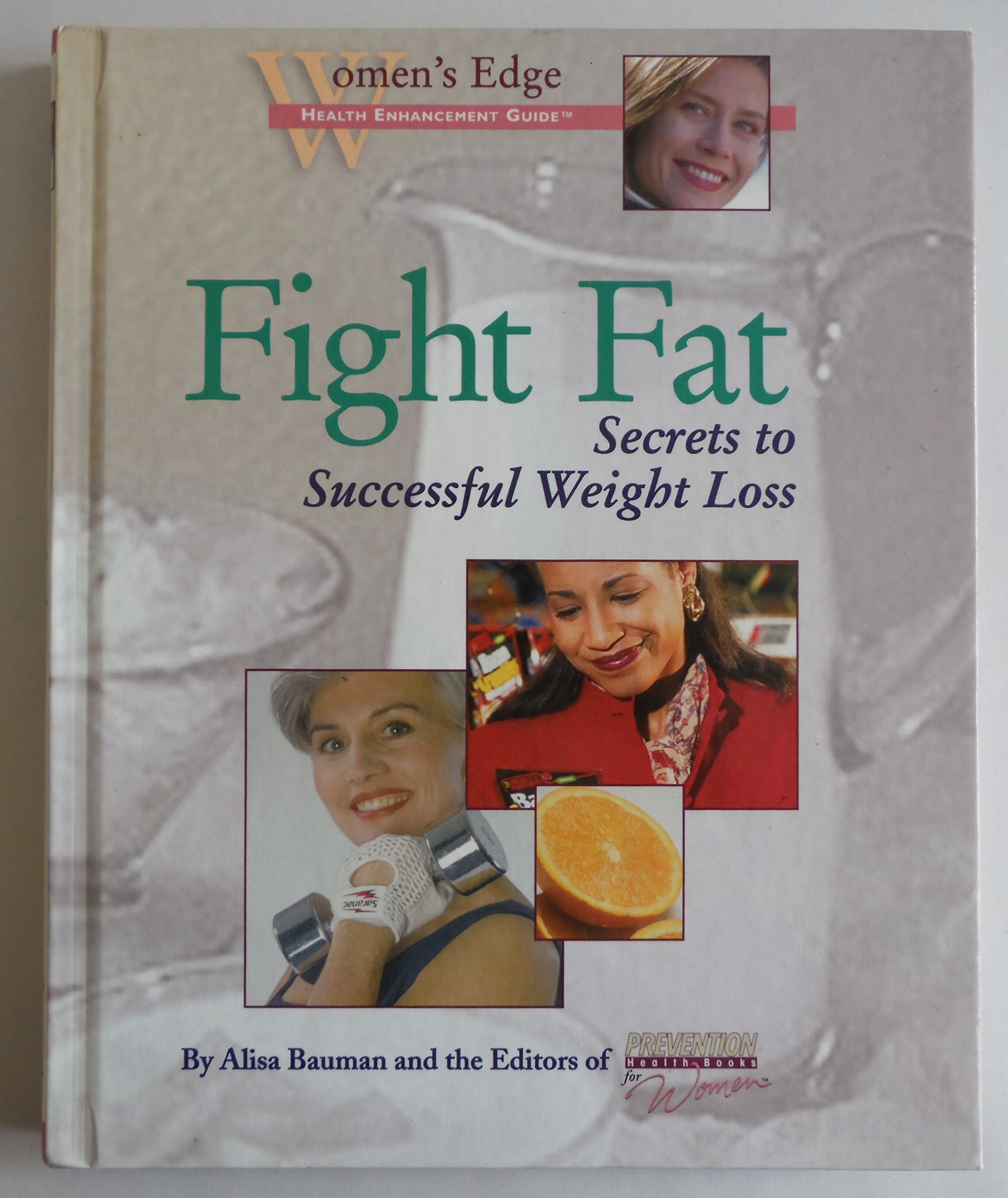 Fight Fat: Secrets to Successful Weight Loss (Women's Edge Health ...