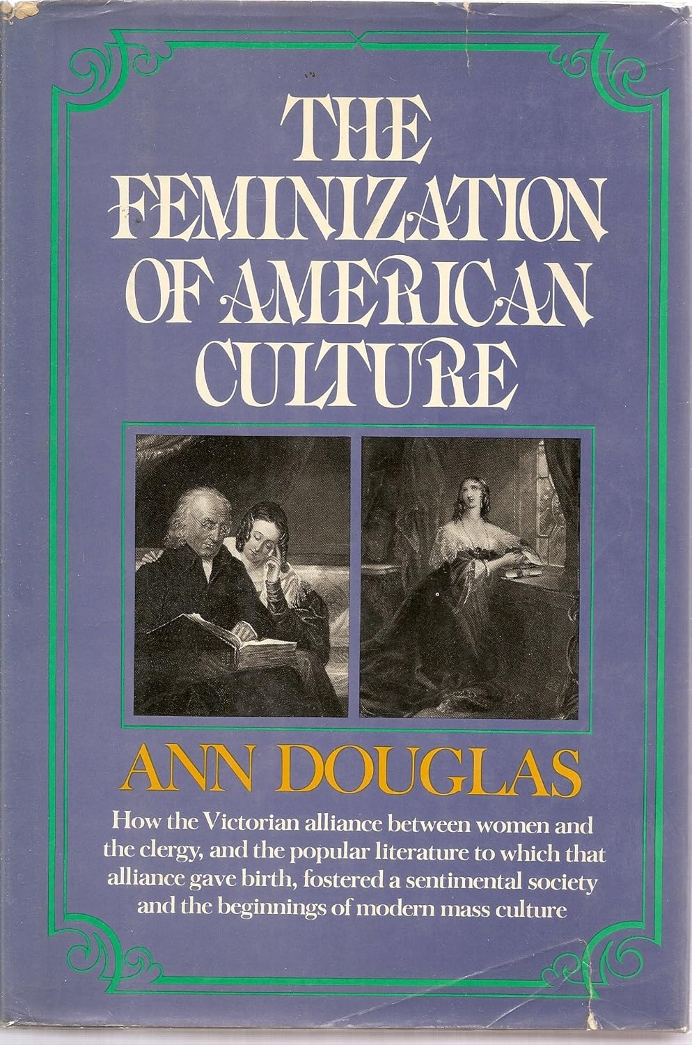 Amazon.com: Feminization of American Culture: 9780394405322: Douglas ...