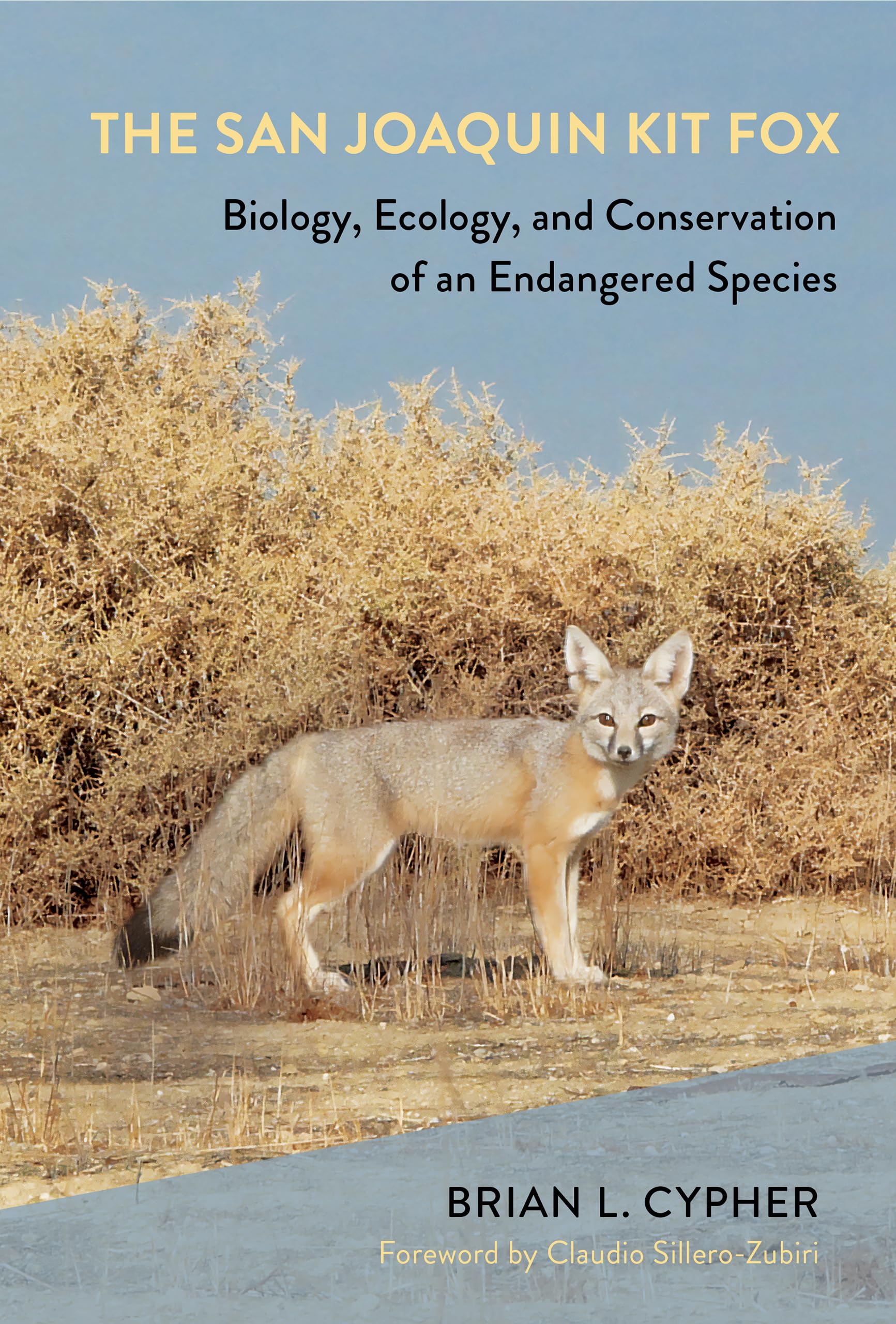 The San Joaquin Kit Fox: Biology, Ecology, and Conservation of an ...