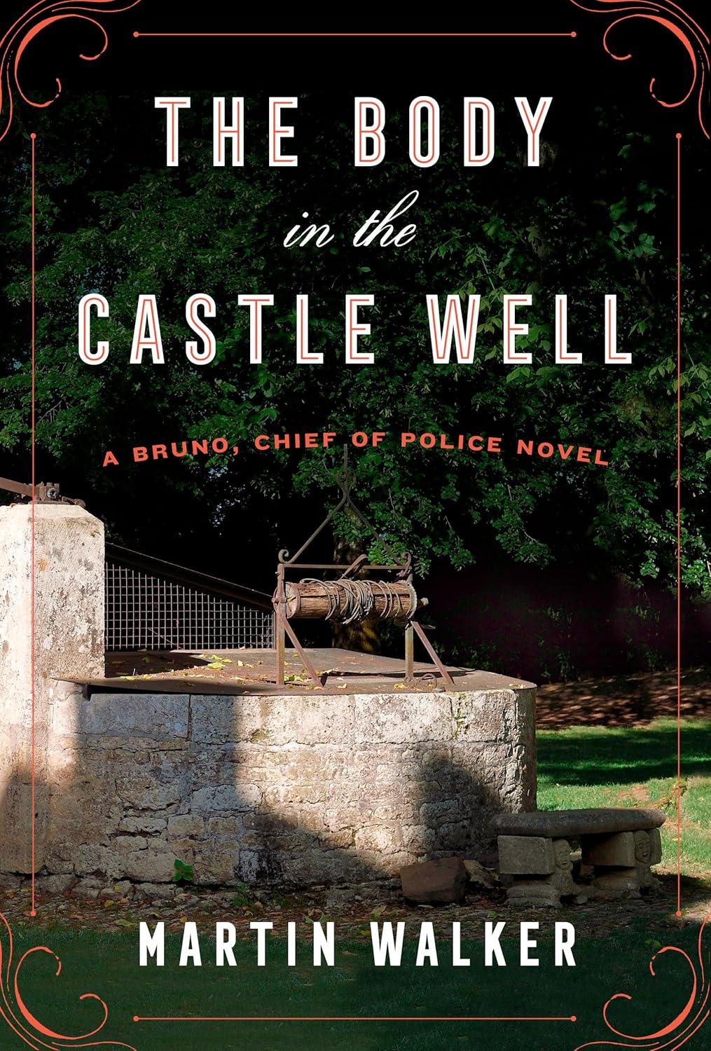 The Body in the Castle Well: A Bruno, Chief of Police novel (Bruno ...