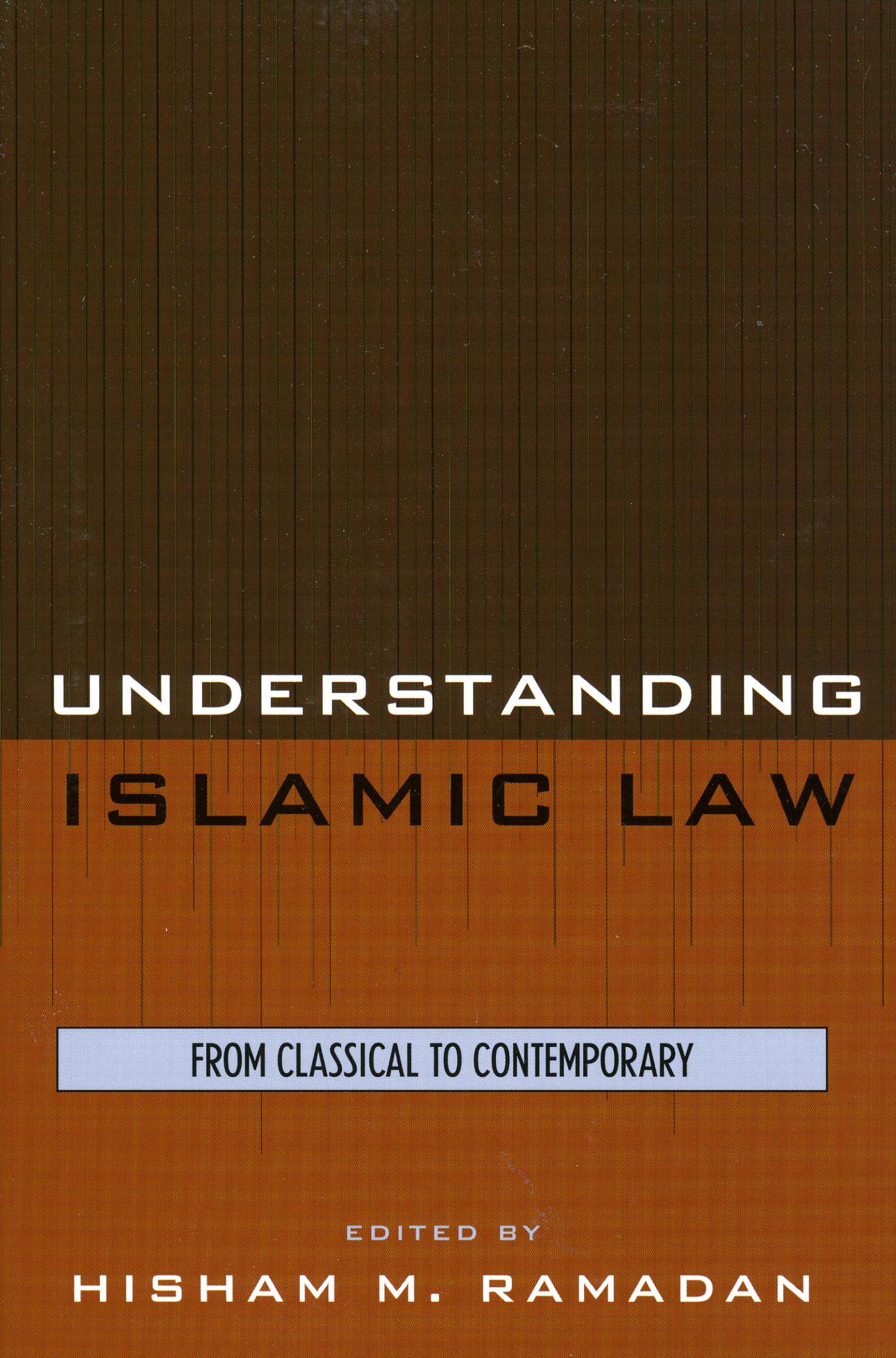 Amazon.com: Understanding Islamic Law: From Classical to Contemporary ...