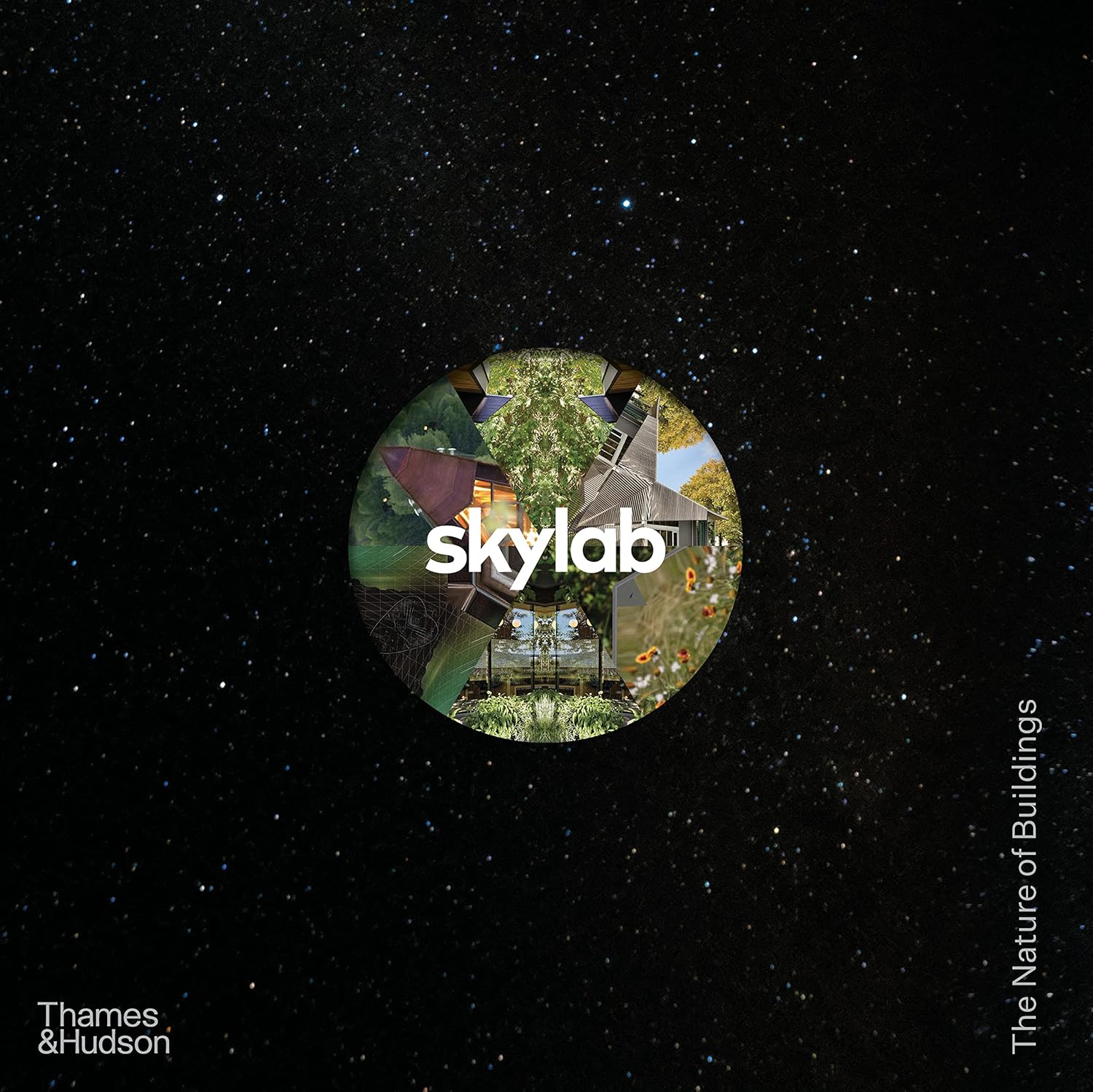 Skylab: The Nature of Buildings: Skylab, Kovel, Jeff, Zeiger, Mimi ...