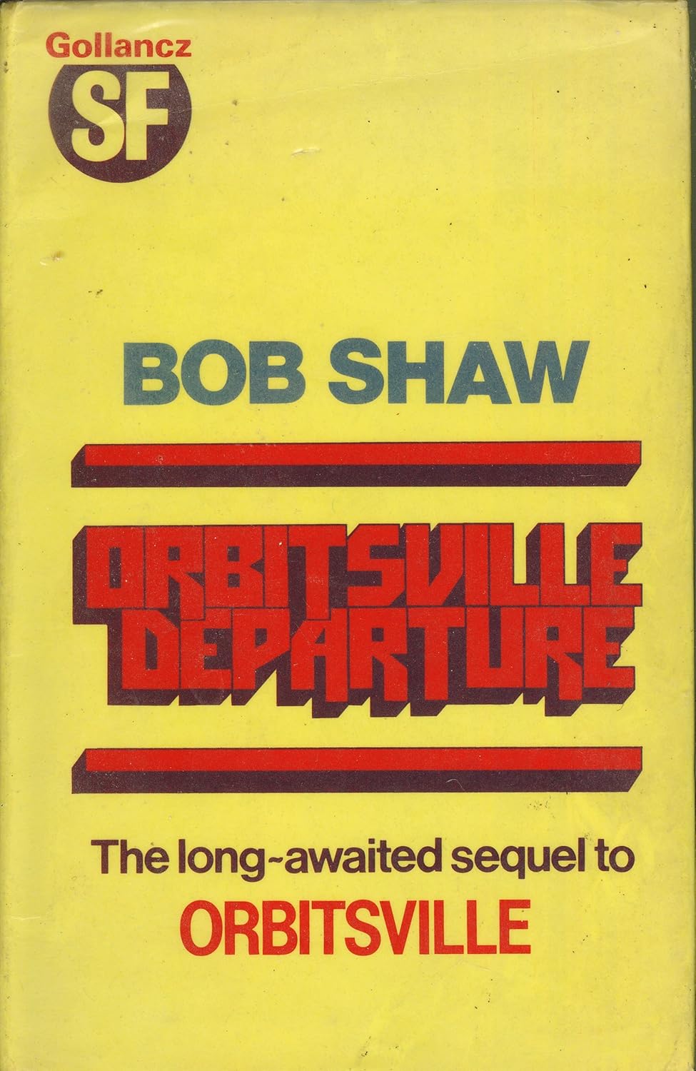 Orbitsville Departure: Shaw, Bob: 9780575033467: Amazon.com: Books
