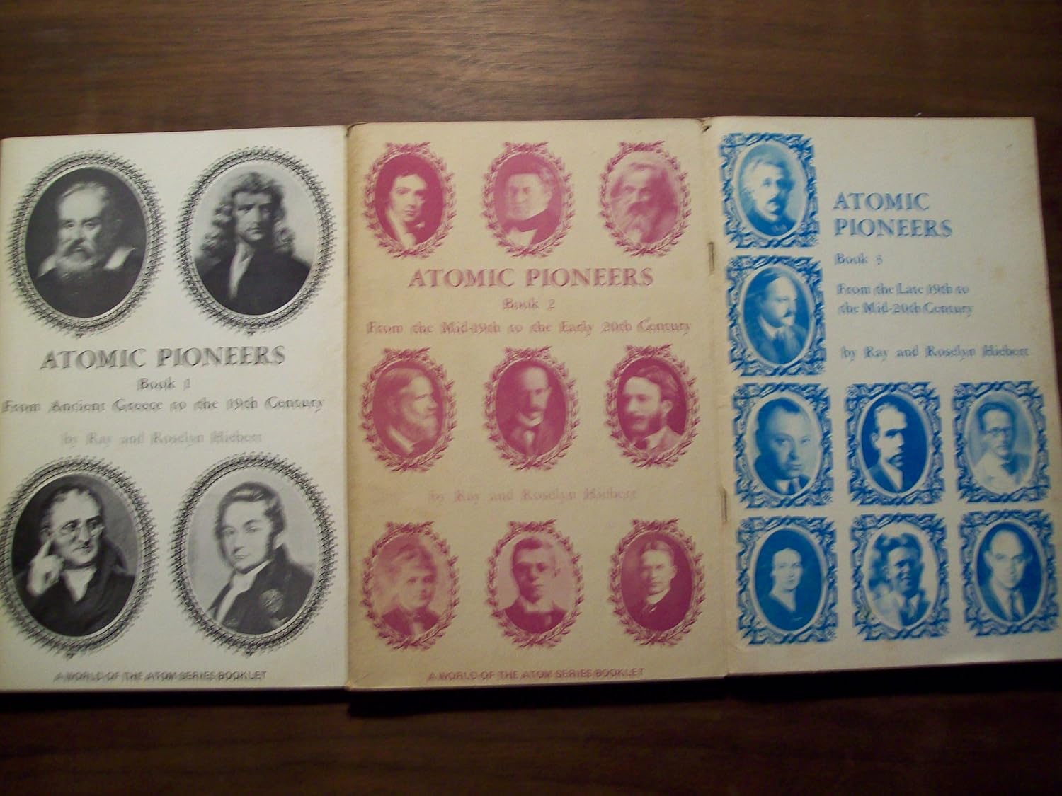 Atomic Pioneers Book 1, 2, and 3: Ray Hiebert, With Photographs ...
