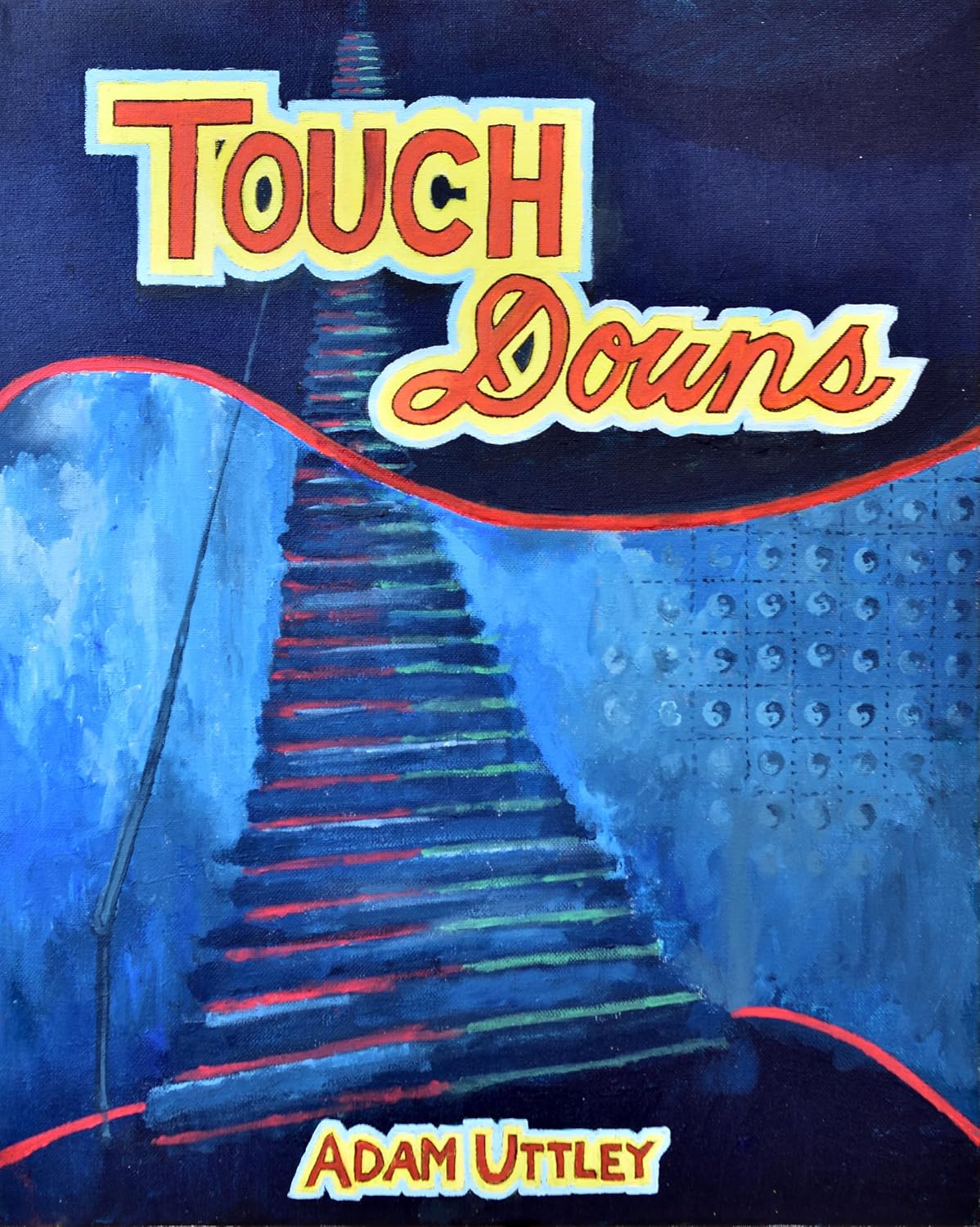 Touch Downs (Self Inflicted: Scars from the 90's Book 2) eBook : Uttley ...