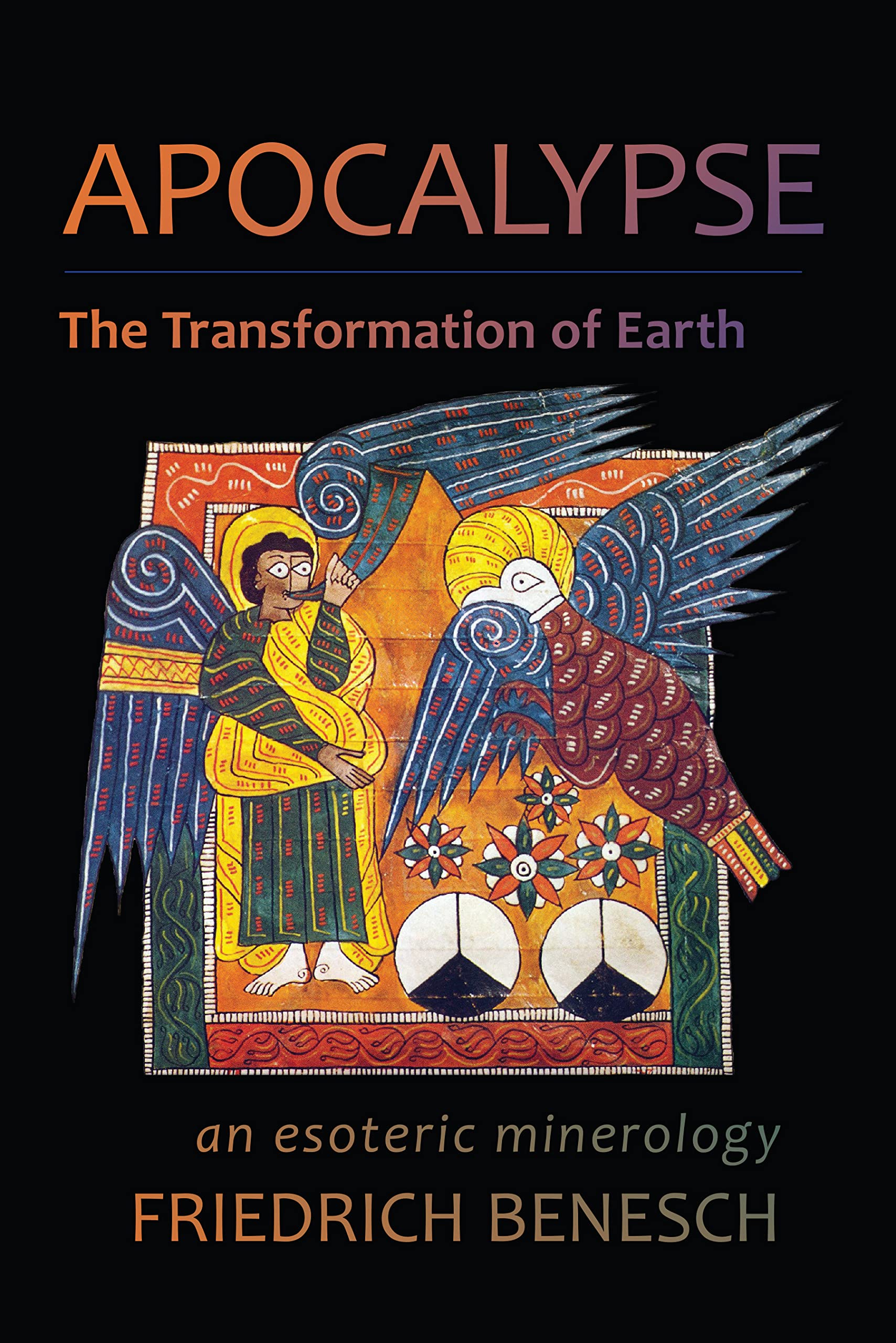Apocalypse, the Transformation of Earth: An Esoteric Mineralogy ...