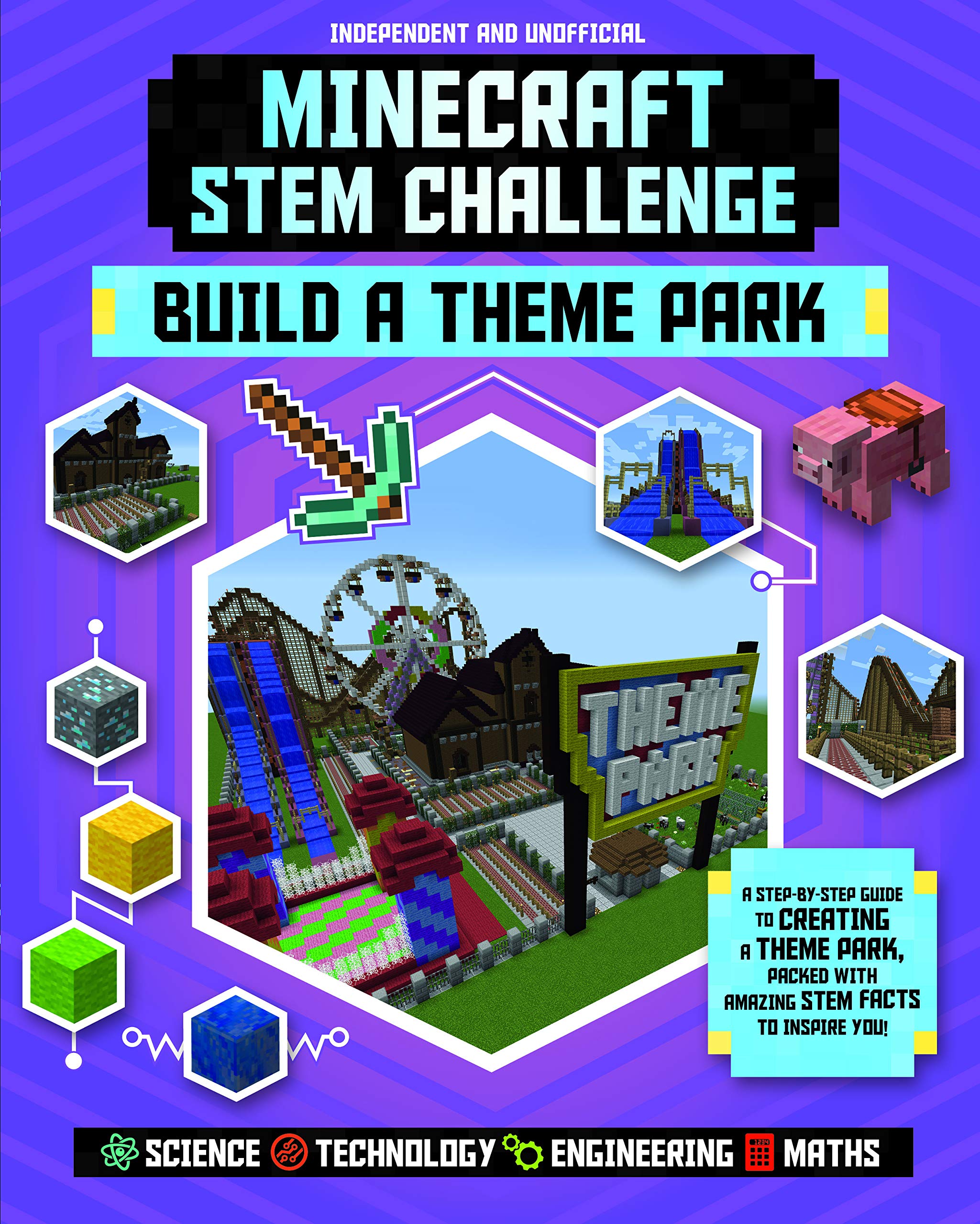 Buy Minecraft STEM Challenge - Build a Theme Park: A step-by-step guide packed with STEM facts ...