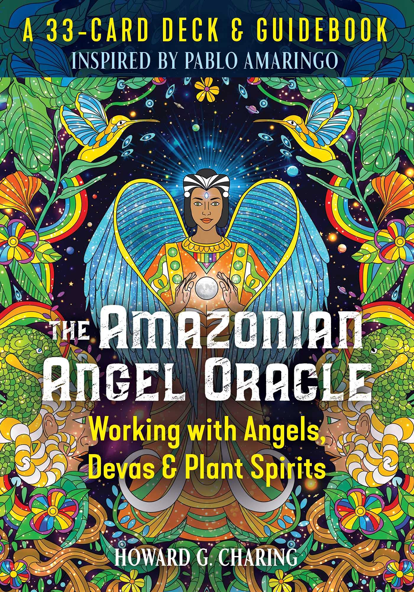 The Amazonian Angel Oracle: Working with Angels, Devas, and Plant ...
