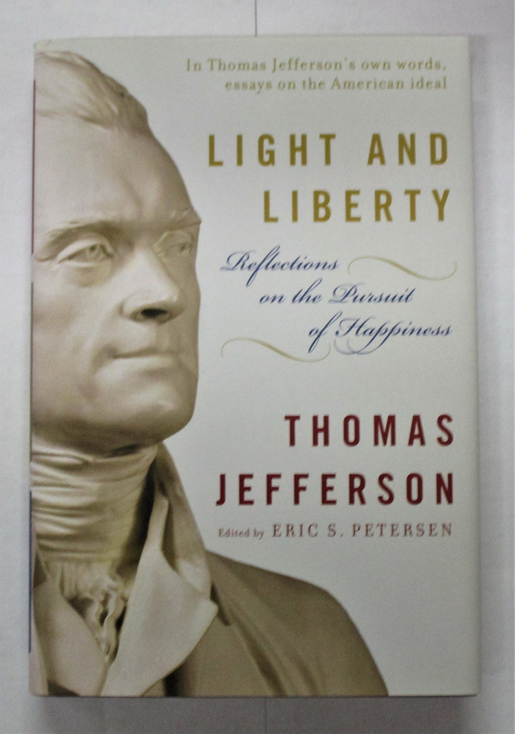 Light and Liberty: Reflections on the Pursuit of Happiness (Modern ...