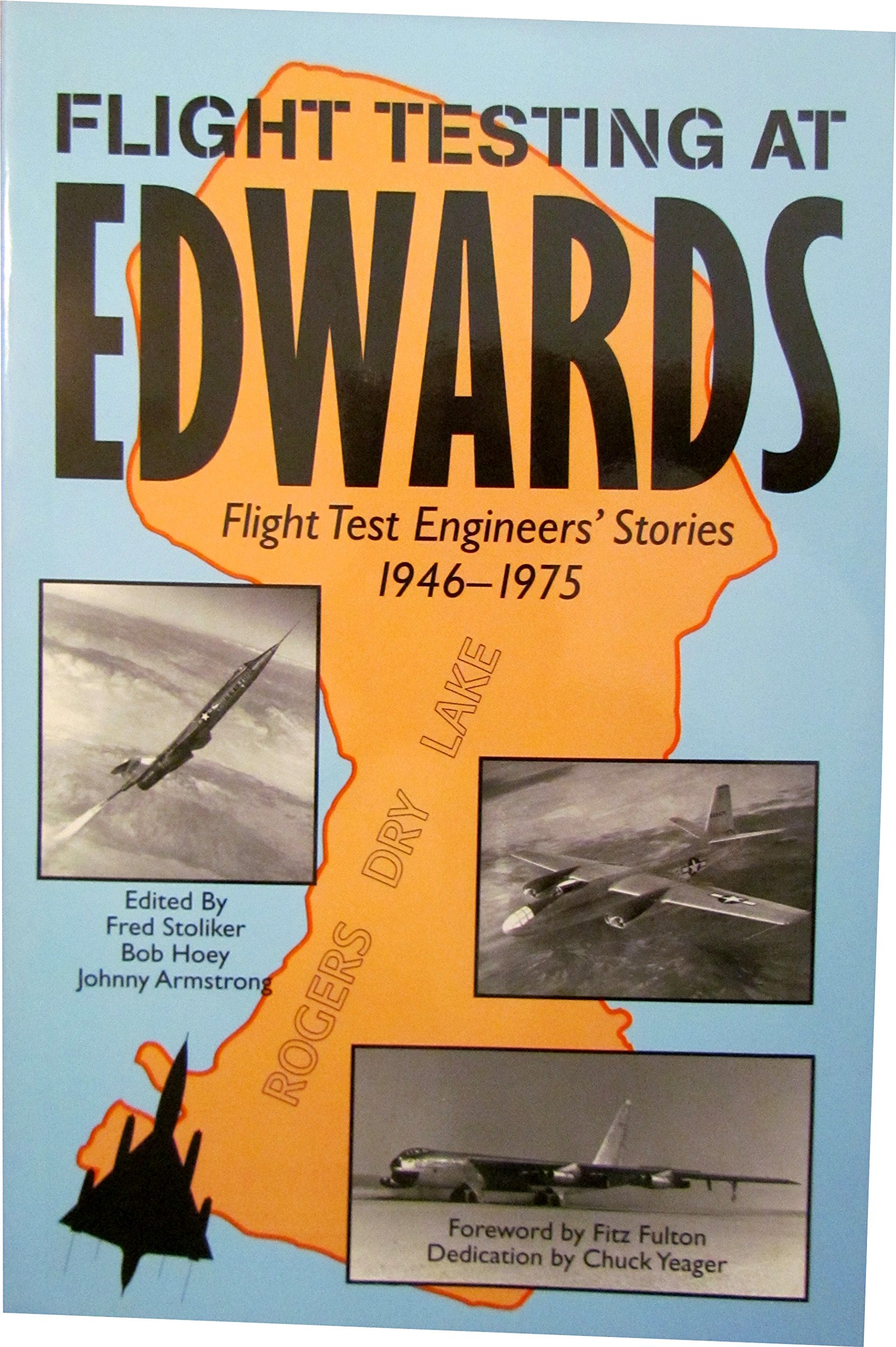 Flight Testing at Edwards: Flight Test Engineers' Stories 1946-1975 ...