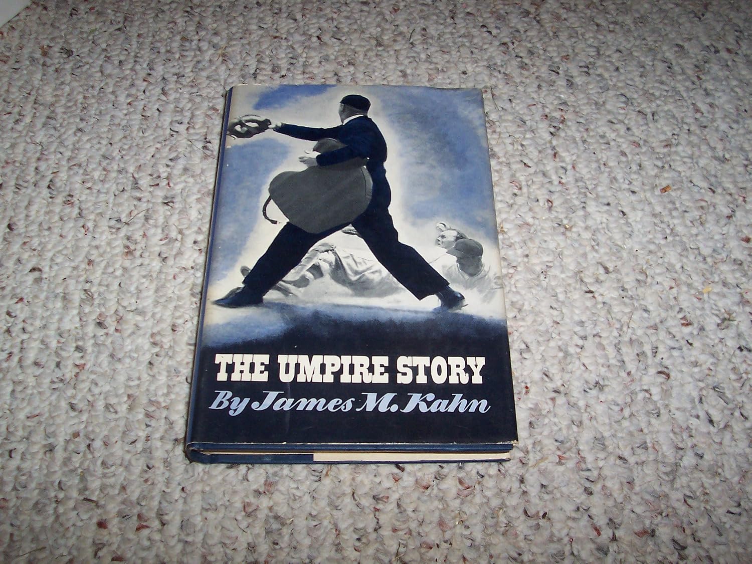 The umpire story (Putnam sports series. The big league library): Kahn ...
