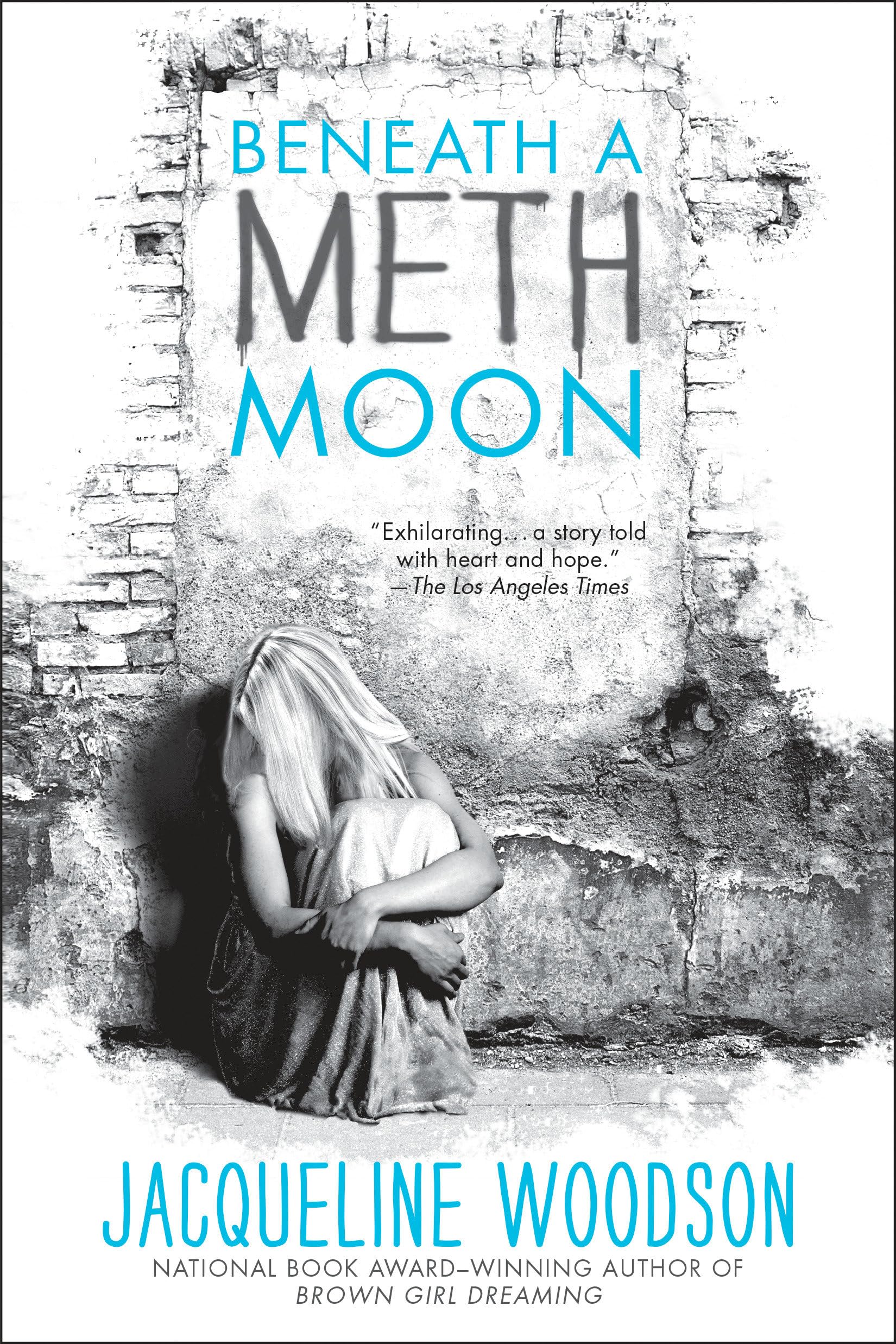 Beneath a Meth Moon: An Elegy : Woodson, Jacqueline: Amazon.co.uk: Books
