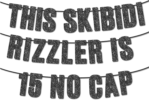 Amazon.com: This Skibidi Rizzler is 15 No Cap Black Glitter Banner ...