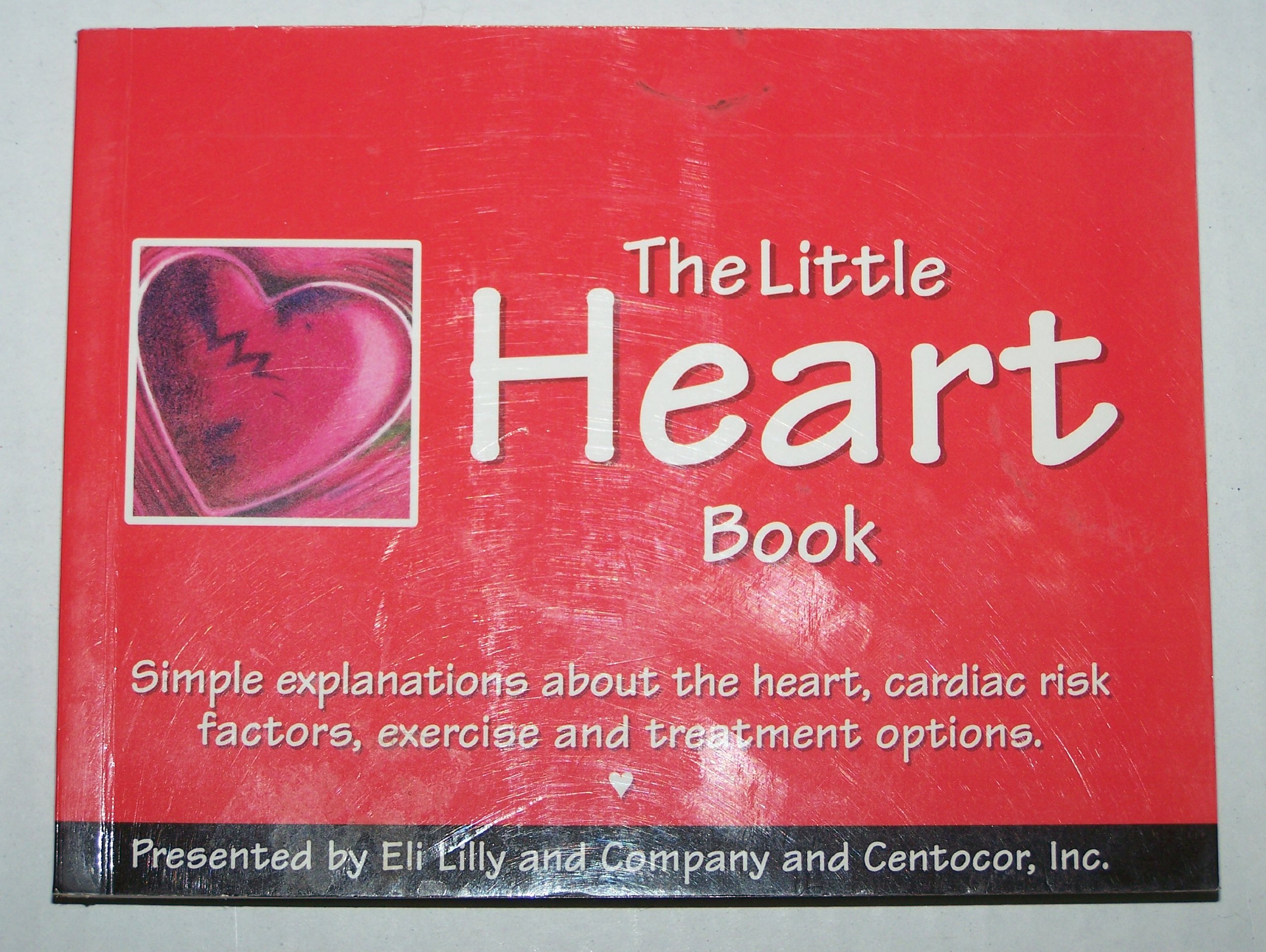 The Little Heart Book: Simple Explanations About the Hear, Cardiac Risk ...