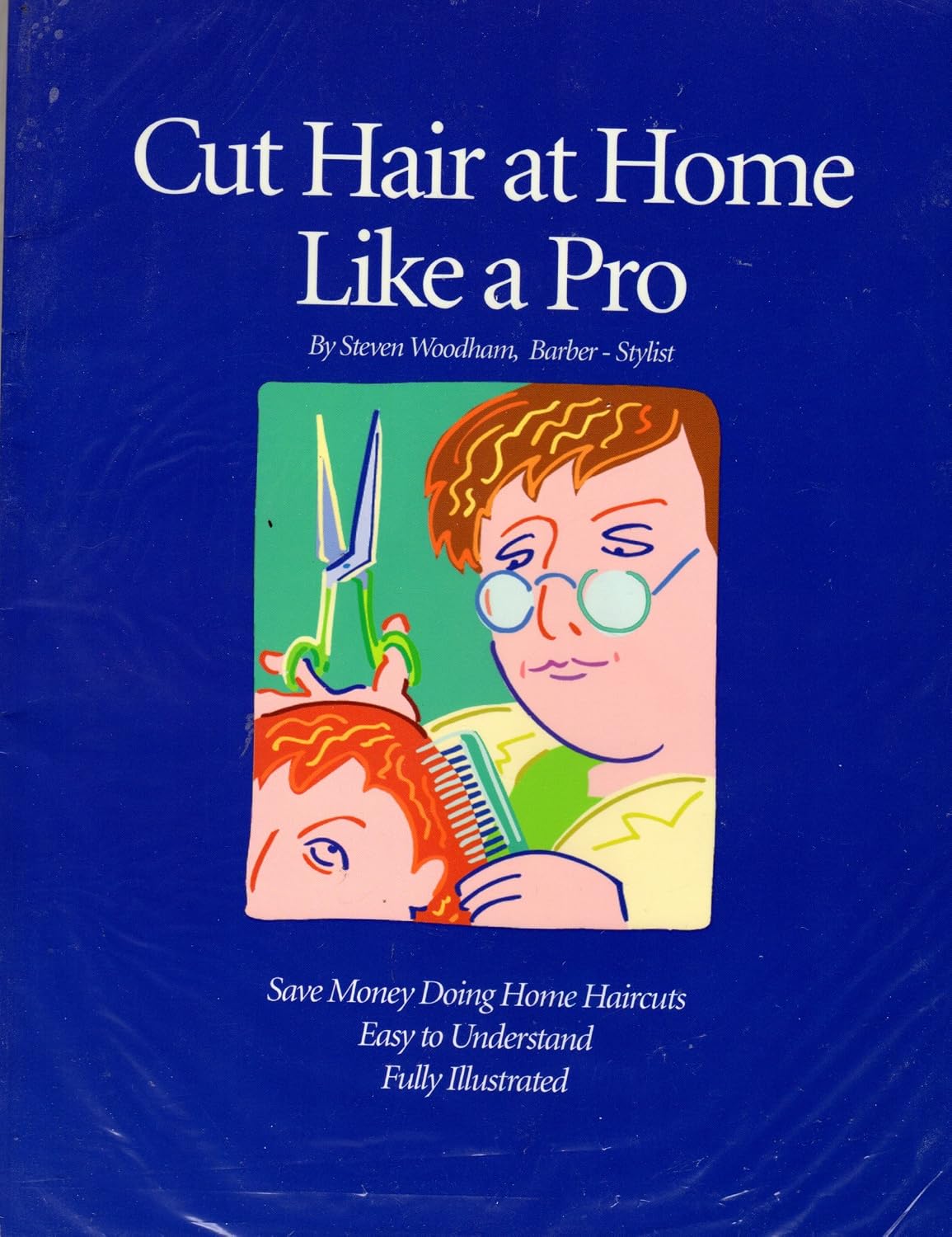 Cut hair at home like a pro: Woodham, Steven: Amazon.com: Books