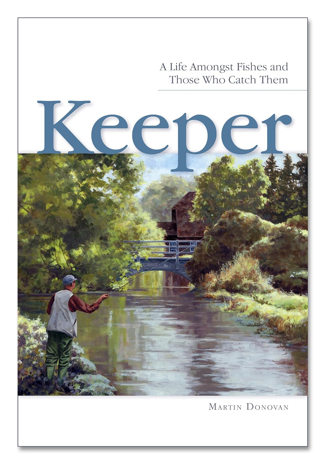 Keeper, A Life Amongst Fishes and Those Who Catch Them: Martin Donovan ...
