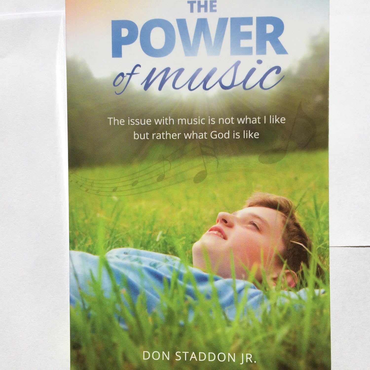 The Power of Music: Don Staddon Jr.: 9780985767006: Amazon.com: Books